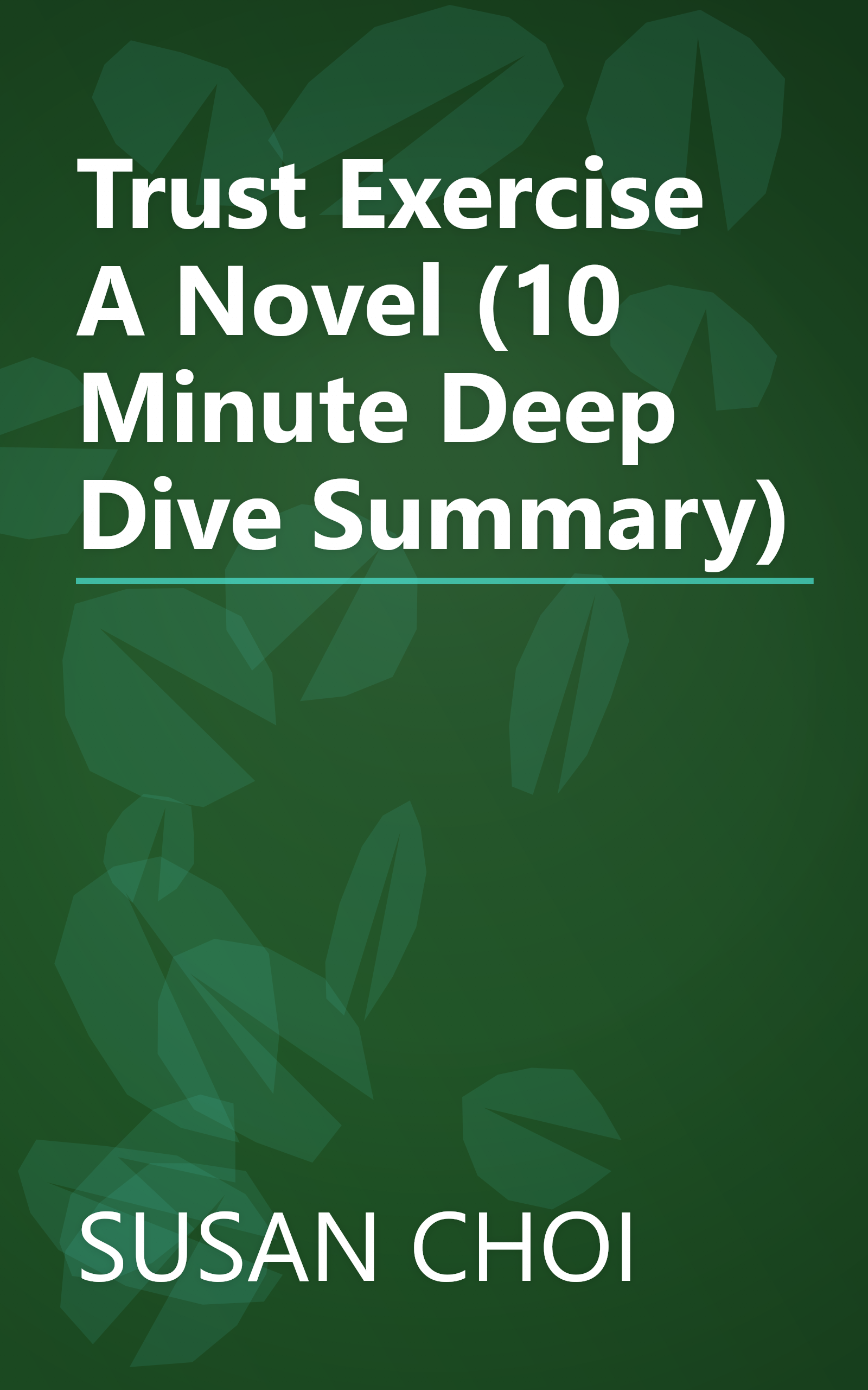 Trust Exercise  A Novel (10 Minute   Deep Dive Summary) book cover