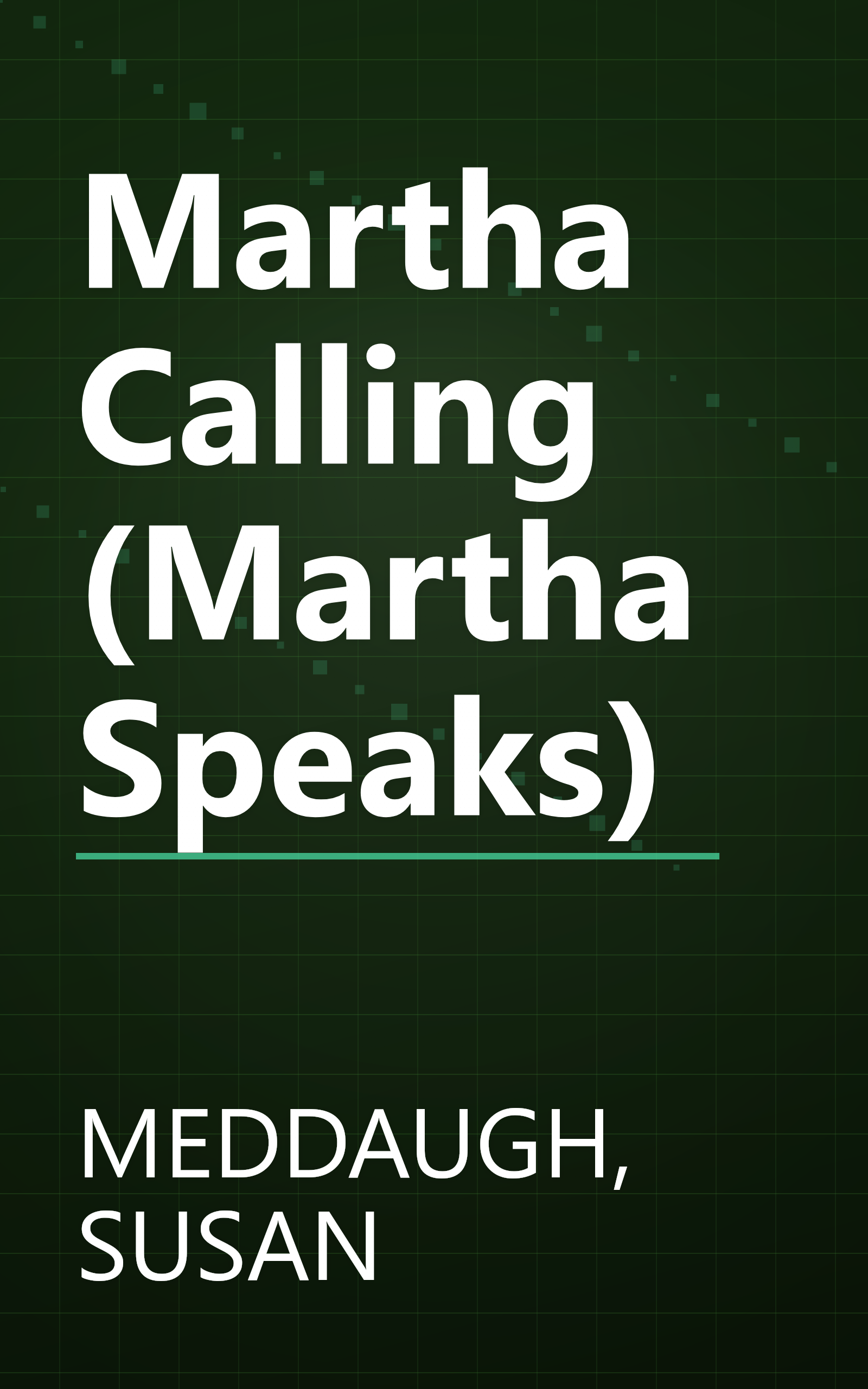 Martha Calling (Martha Speaks) book cover