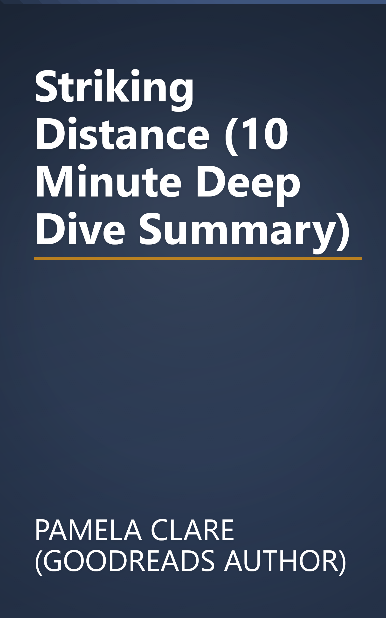 Striking Distance (10 Minute   Deep Dive Summary) book cover