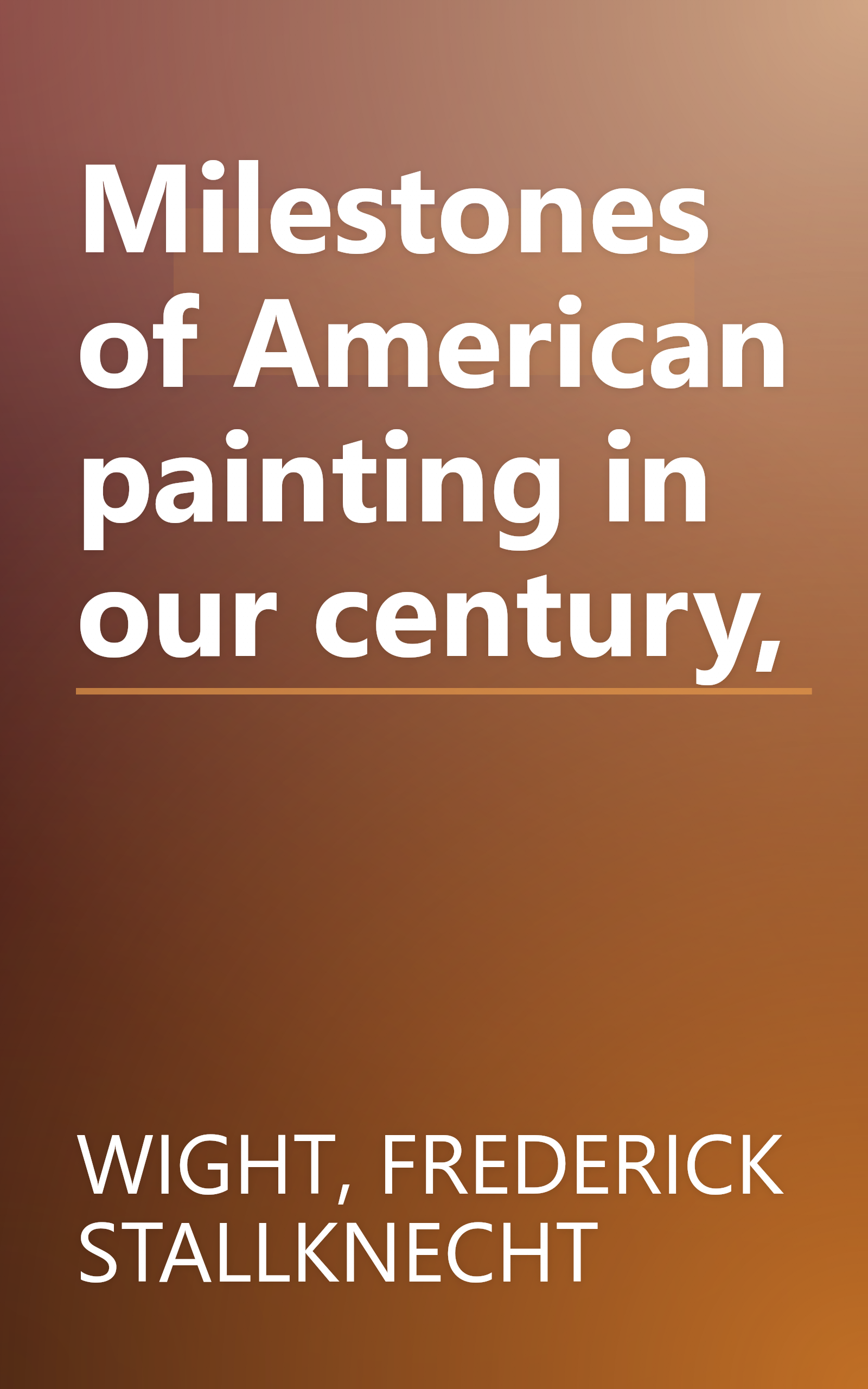 Milestones of American painting in our century, book cover