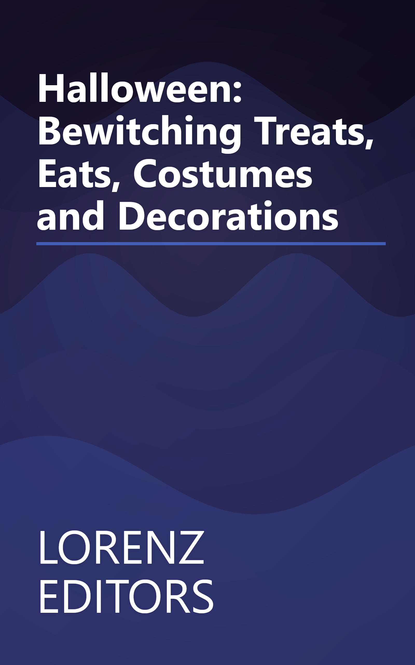 Halloween: Bewitching Treats, Eats, Costumes and Decorations book cover