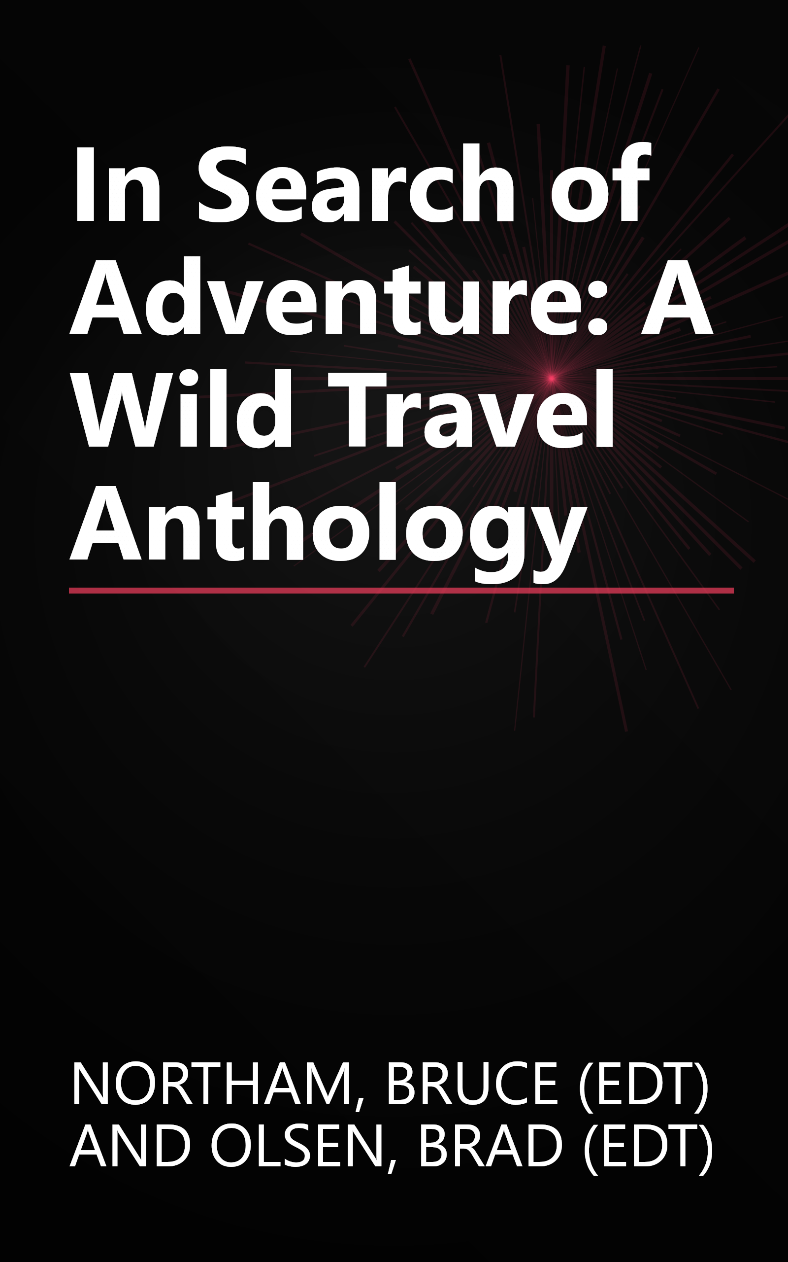 In Search of Adventure: A Wild Travel Anthology book cover