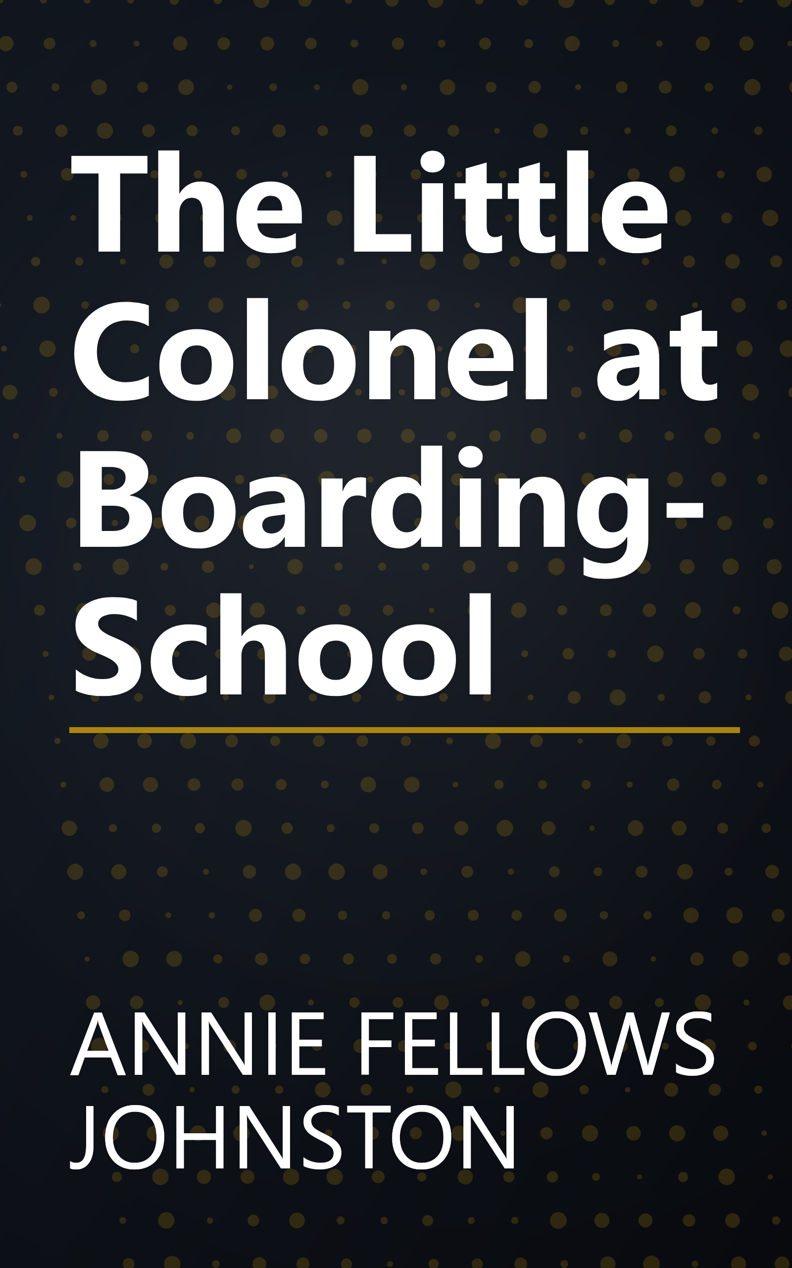 The Little Colonel at Boarding-School book cover