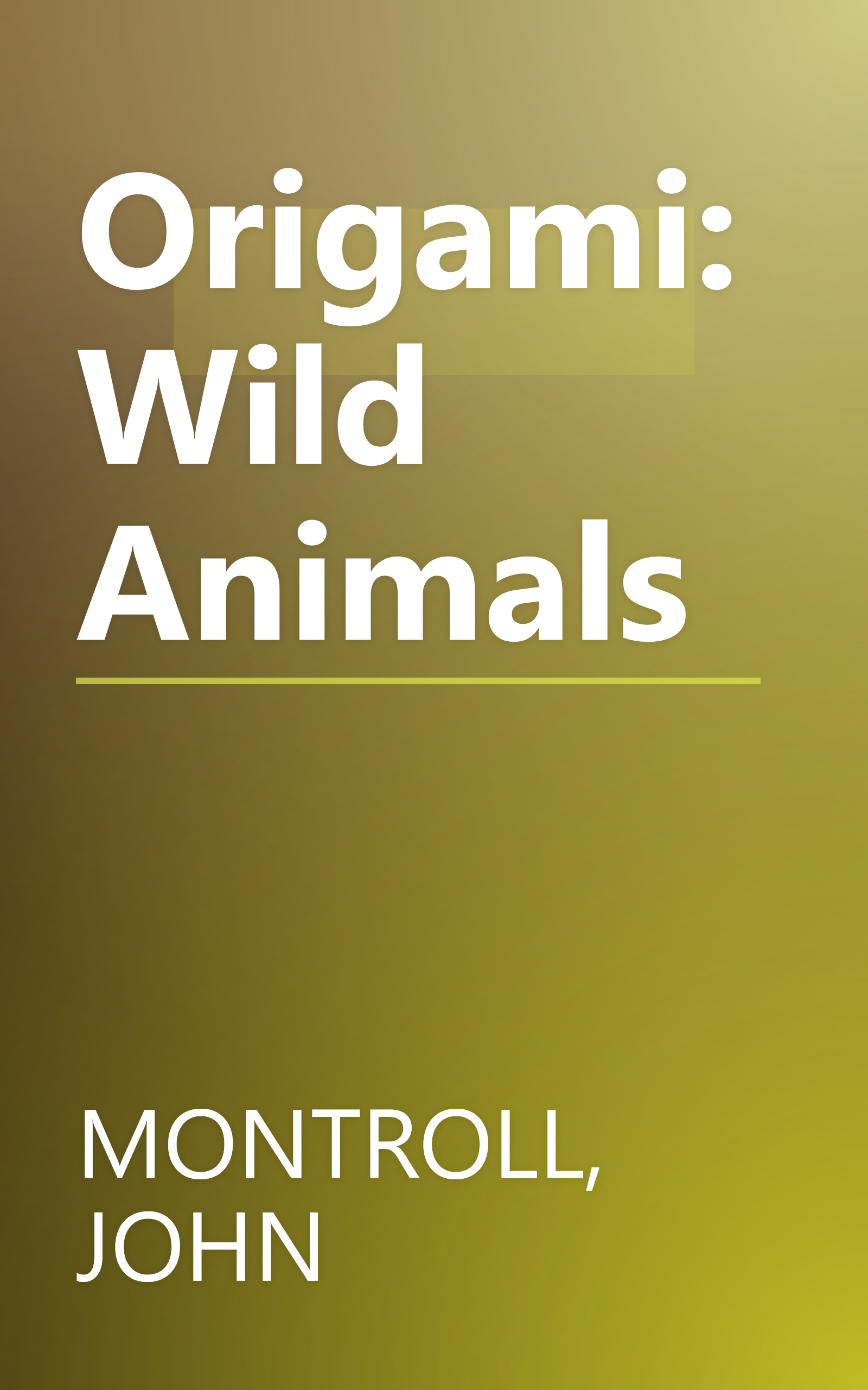 Origami: Wild Animals book cover