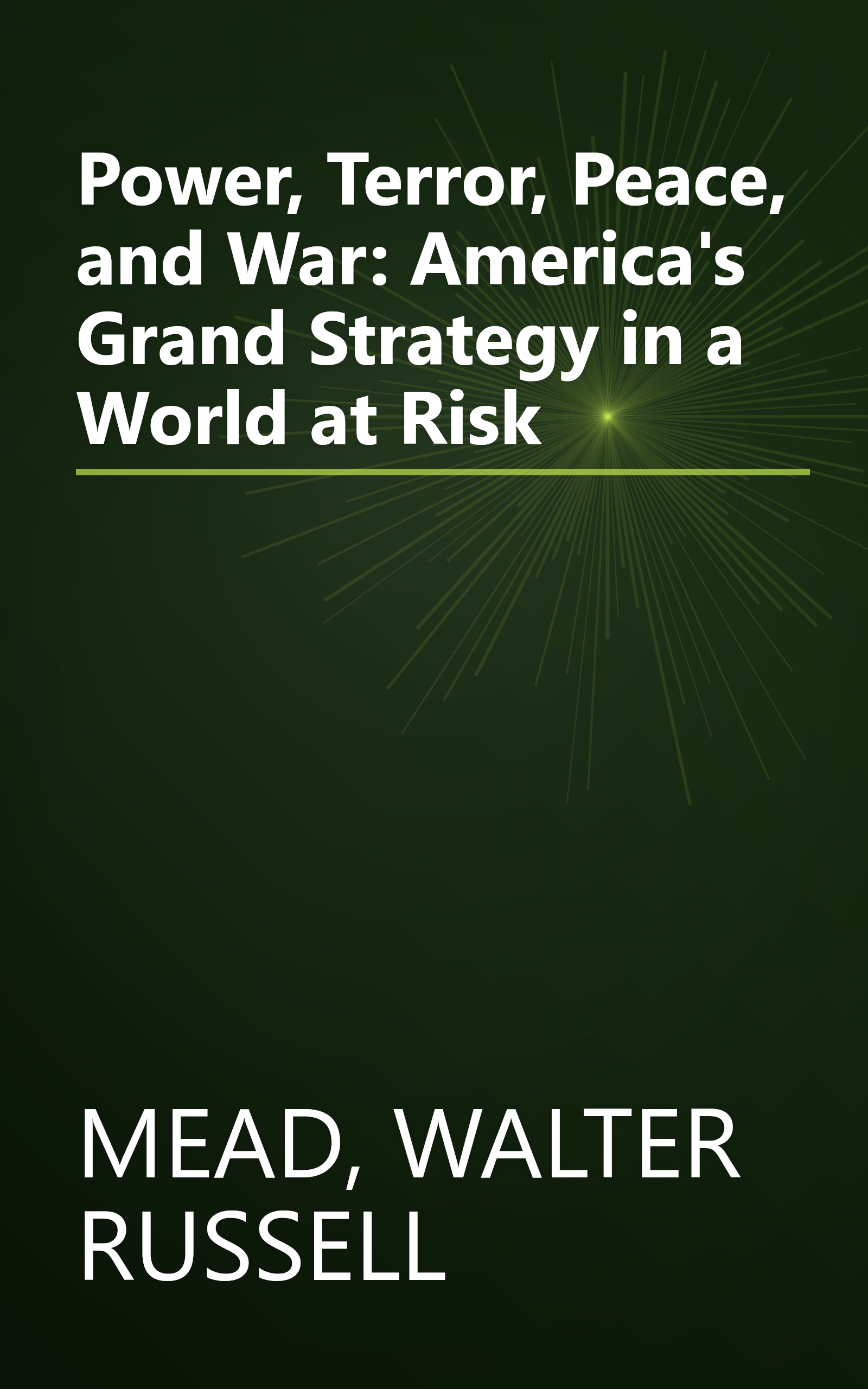Power, Terror, Peace, and War: America's Grand Strategy in a World at Risk book cover