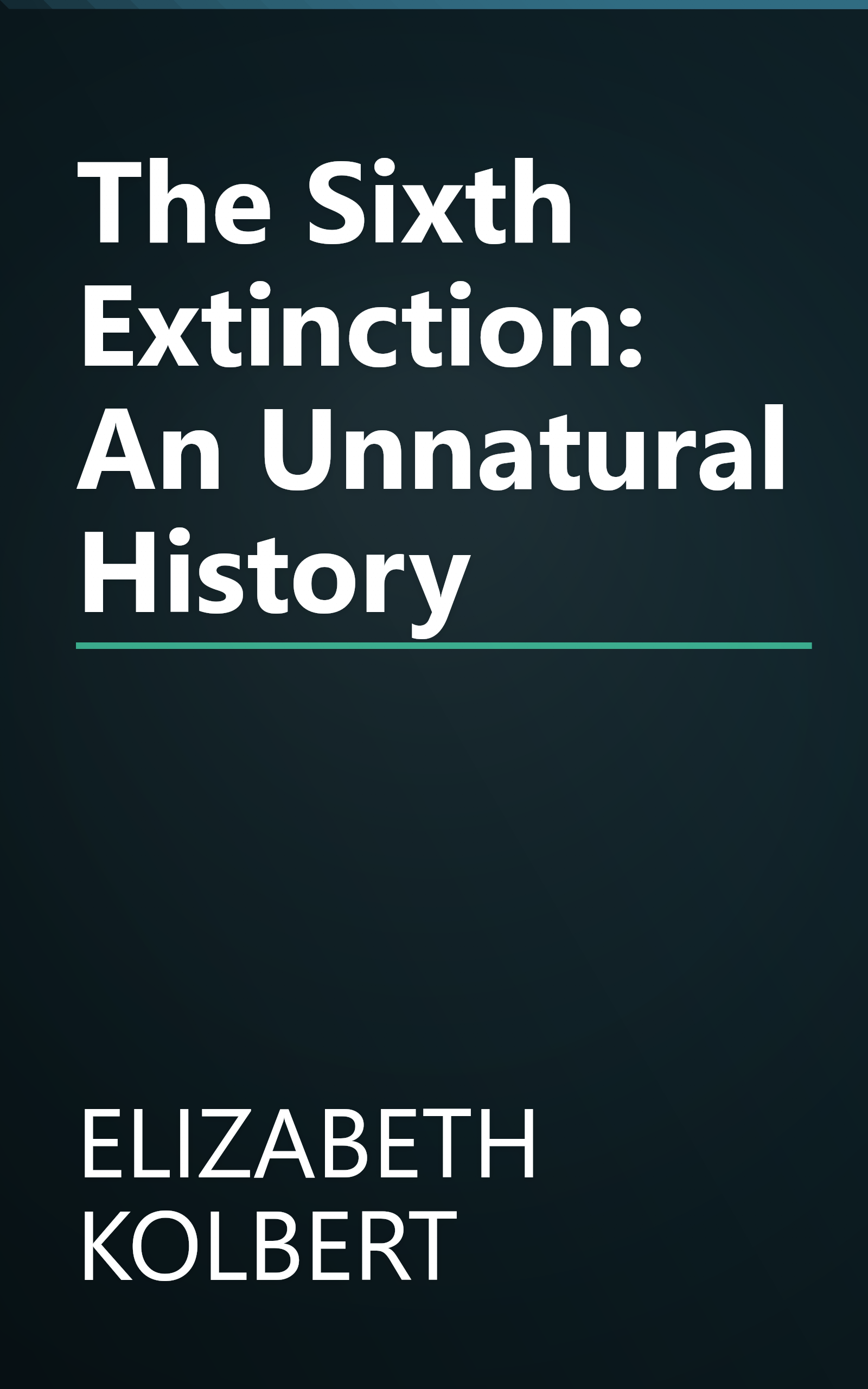 The Sixth Extinction: An Unnatural History book cover
