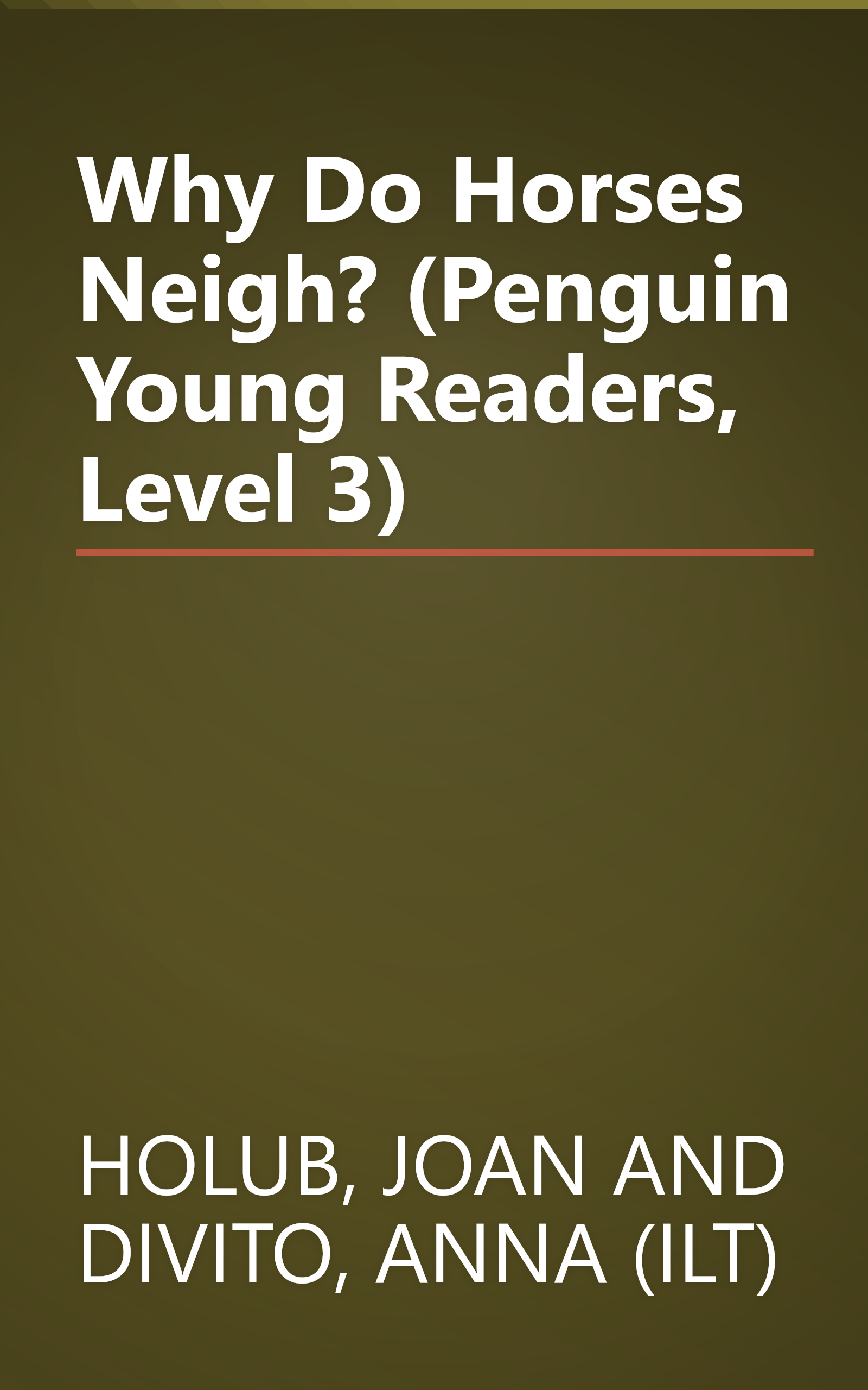 Why Do Horses Neigh? (Penguin Young Readers, Level 3) book cover
