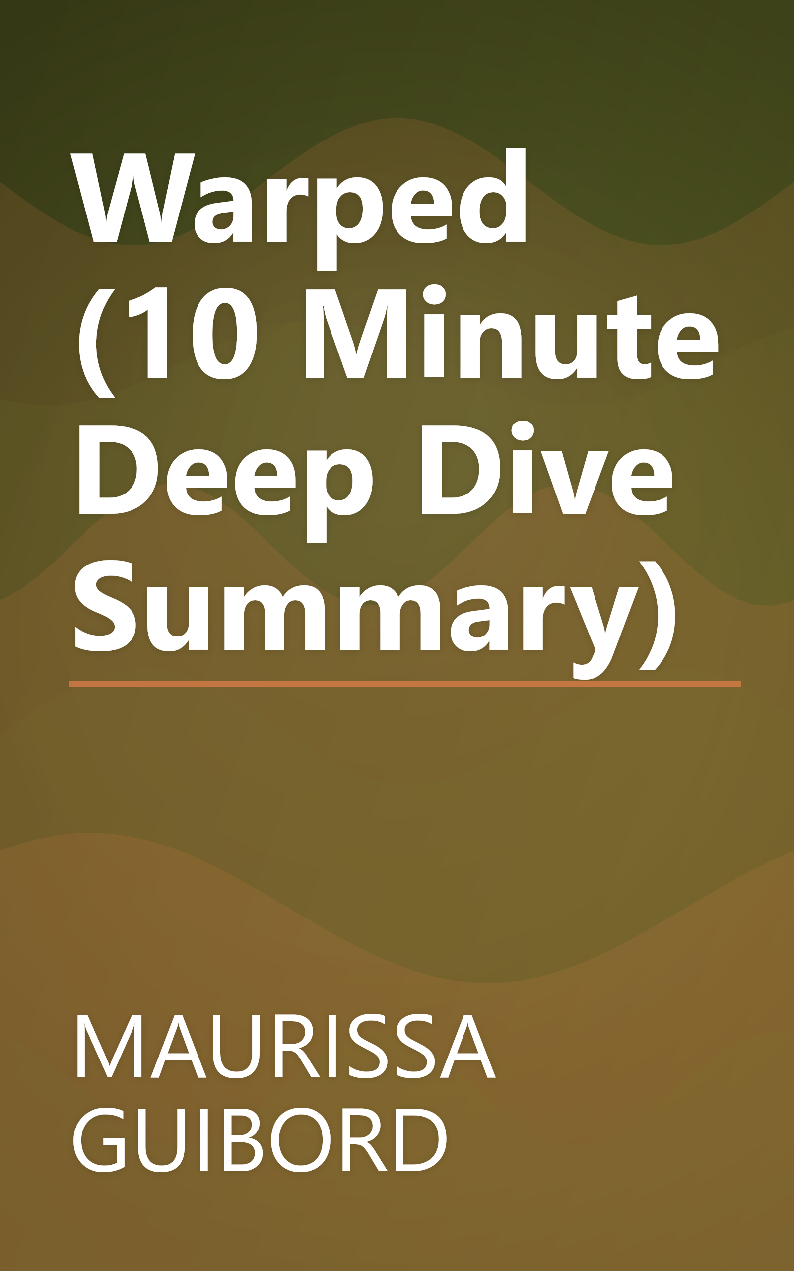 Warped (10 Minute   Deep Dive Summary) book cover