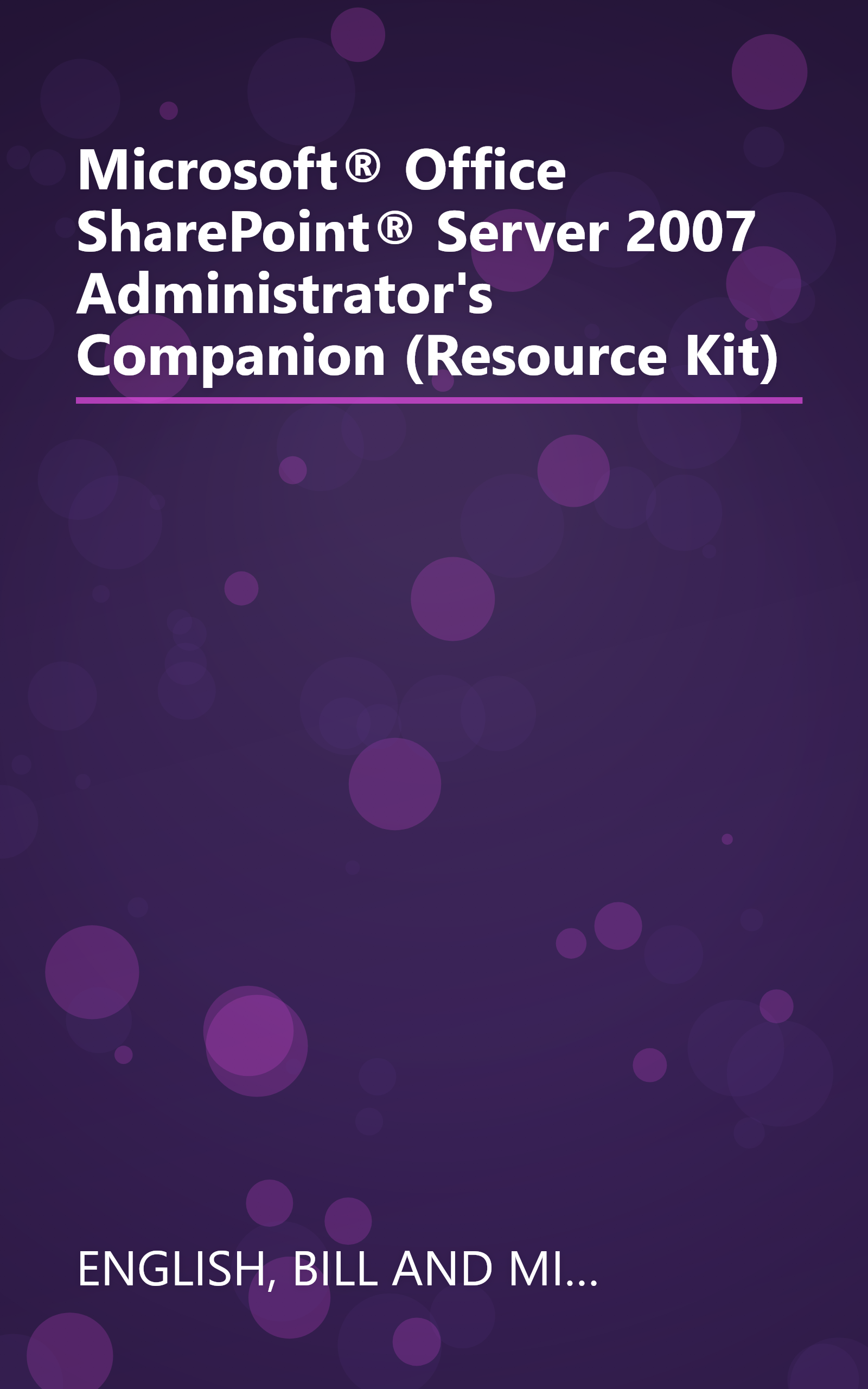 Microsoft® Office SharePoint® Server 2007 Administrator's Companion (Resource Kit) book cover