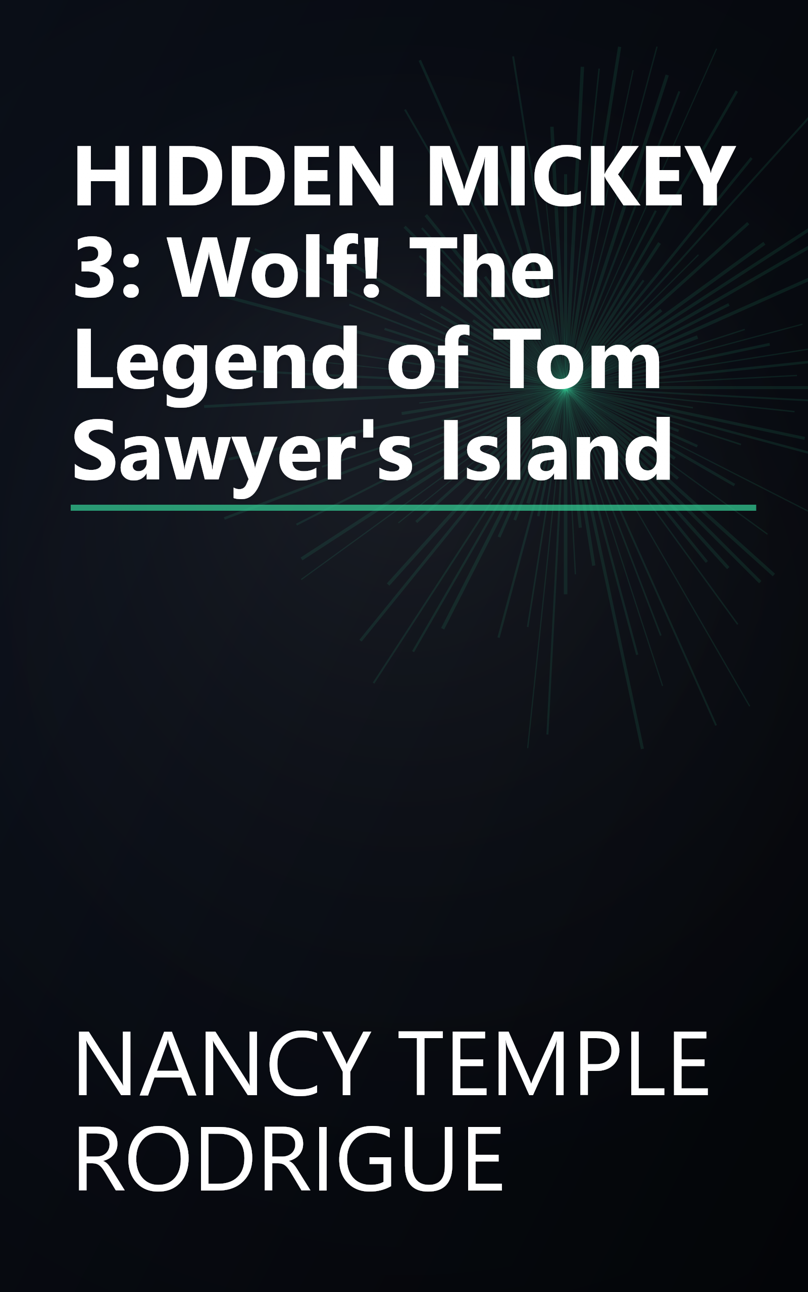 HIDDEN MICKEY 3: Wolf! The Legend of Tom Sawyer's Island book cover