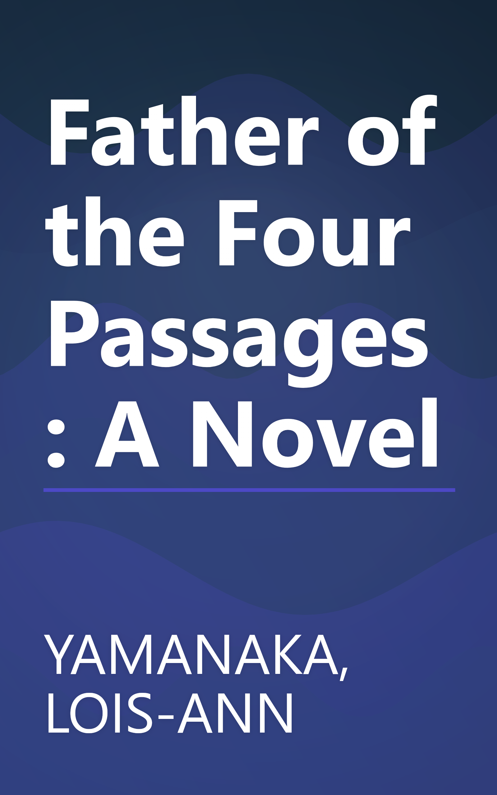 Father of the Four Passages: A Novel book cover