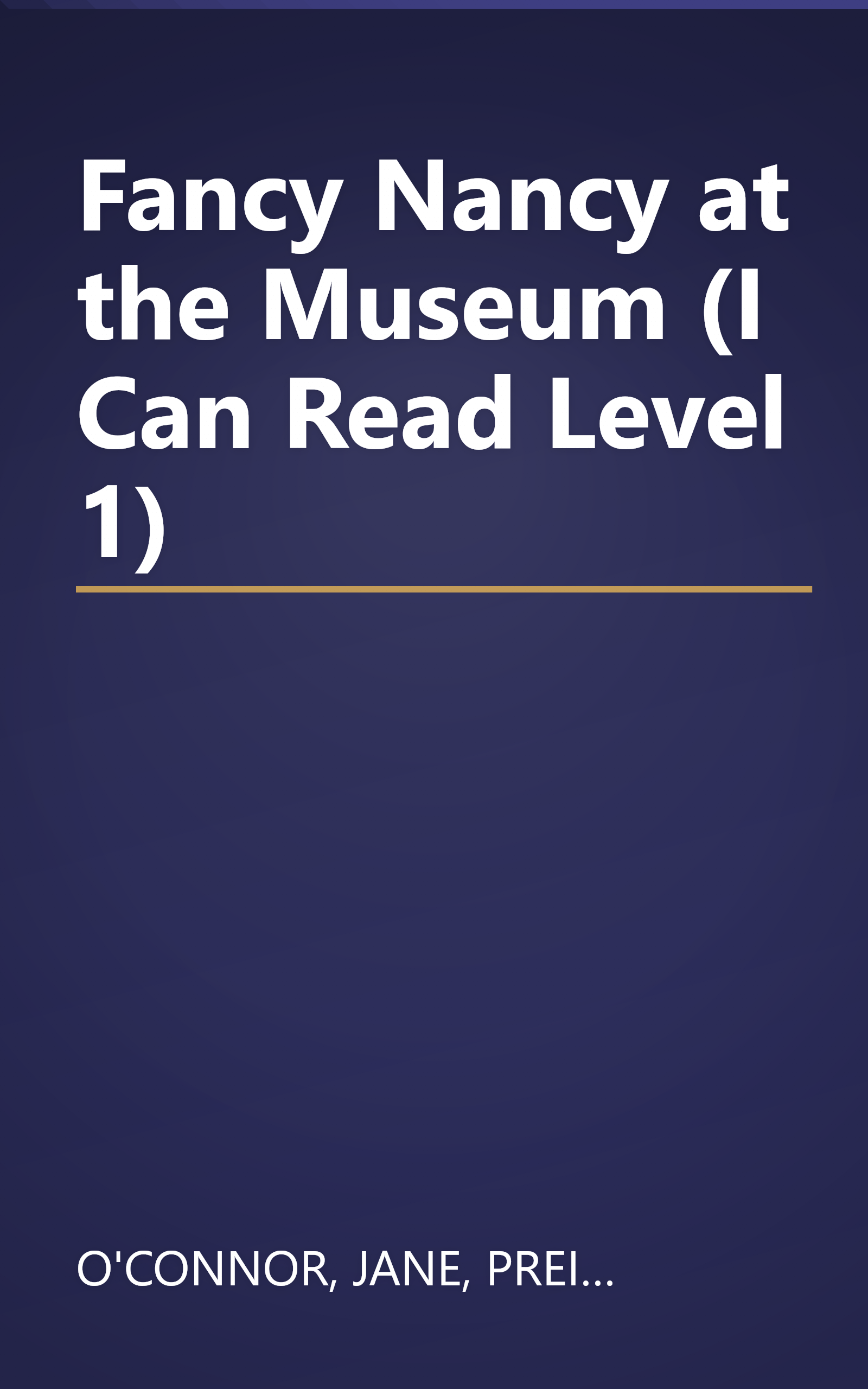 Fancy Nancy at the Museum (I Can Read Level 1) book cover