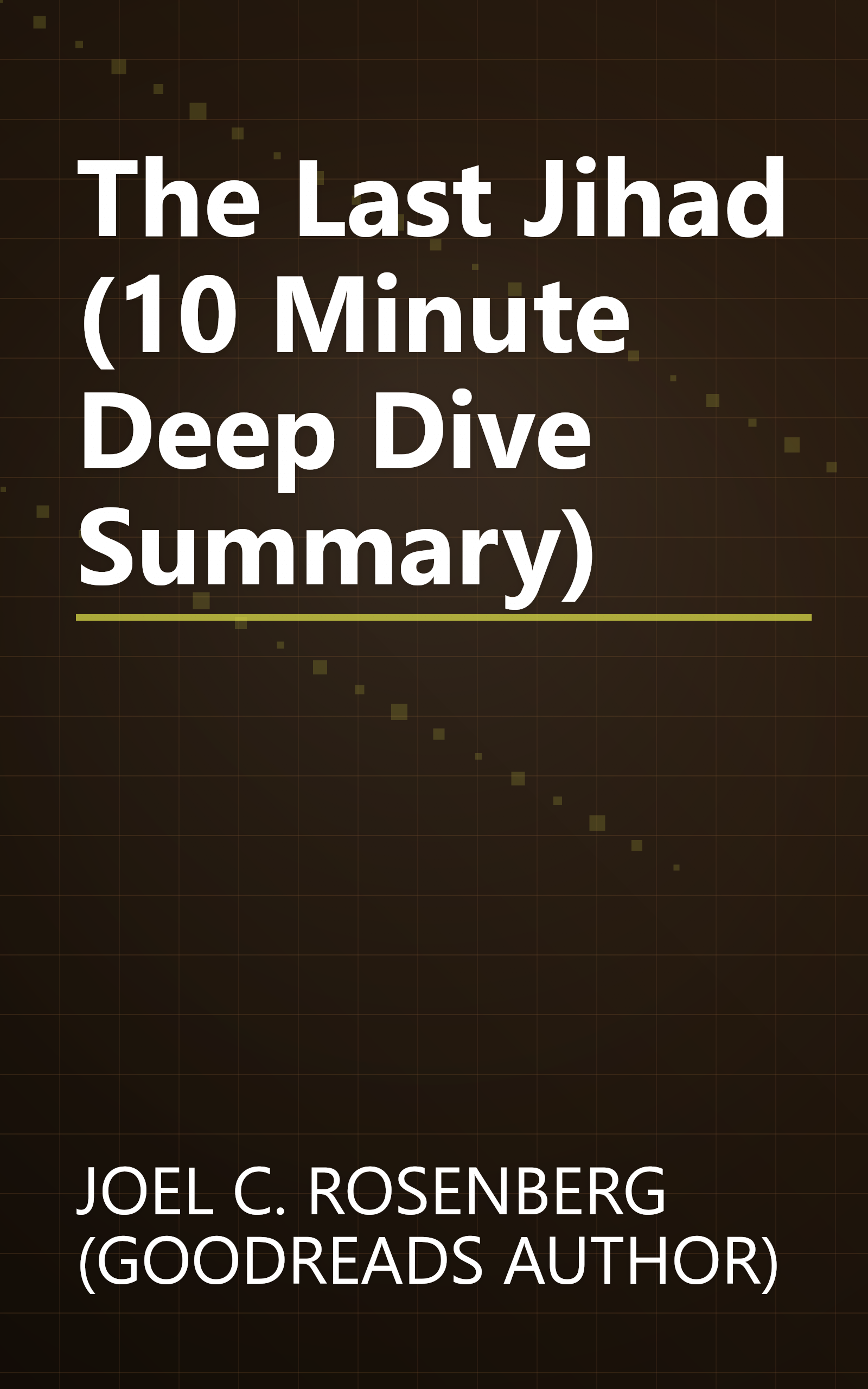 The Last Jihad (10 Minute   Deep Dive Summary) book cover