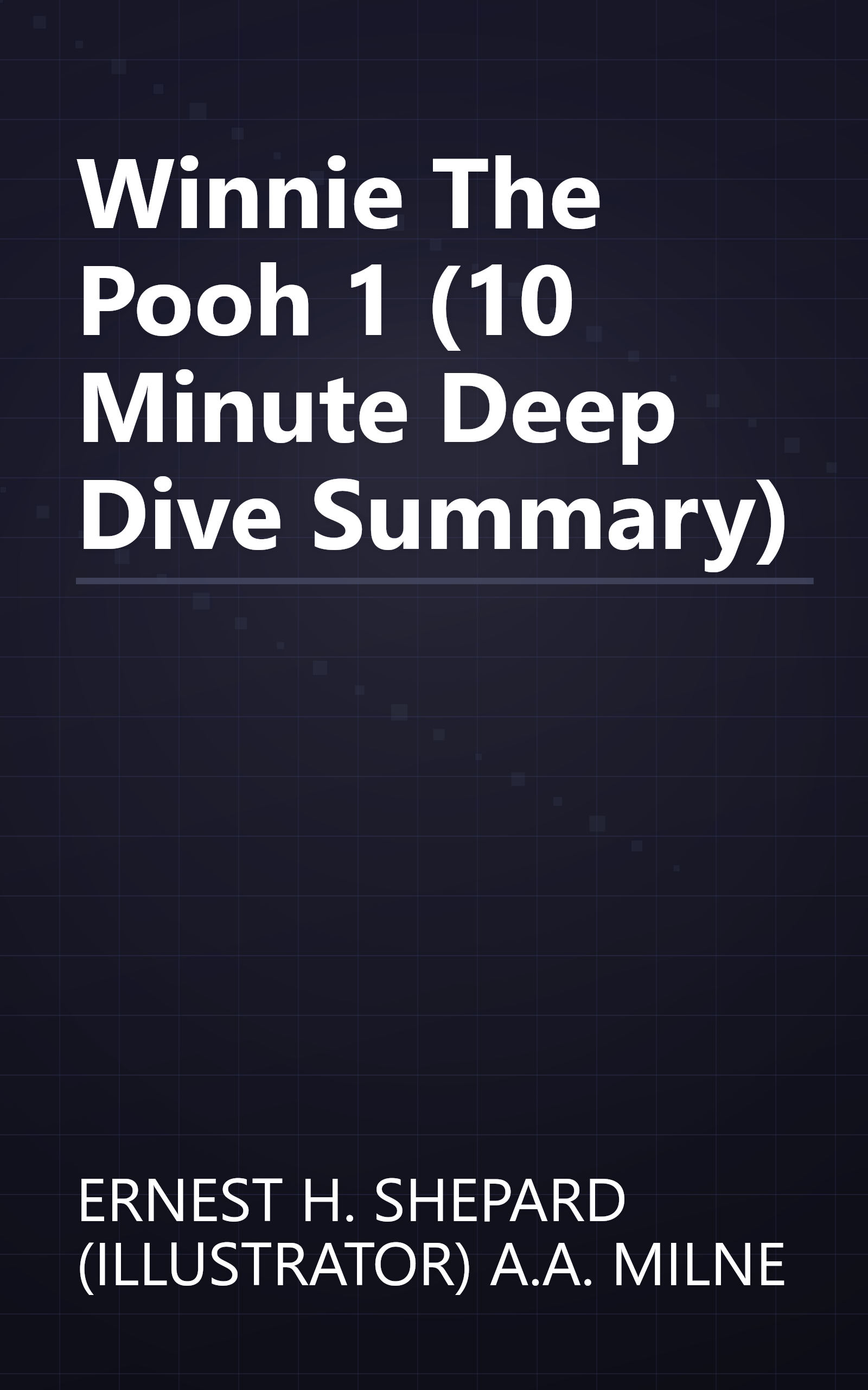 Winnie The Pooh 1 (10 Minute   Deep Dive Summary) book cover