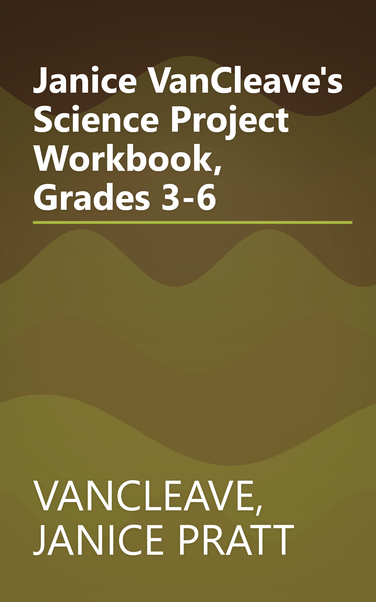 Janice VanCleave's Science Project Workbook, Grades 3-6 book cover