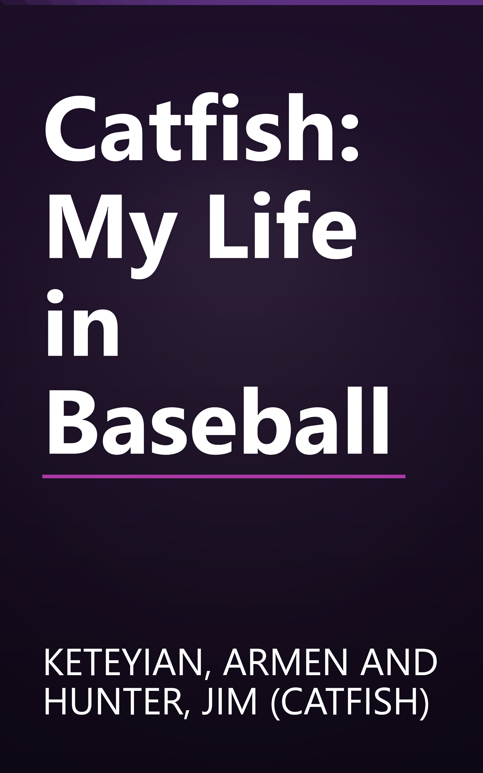 Catfish: My Life in Baseball book cover