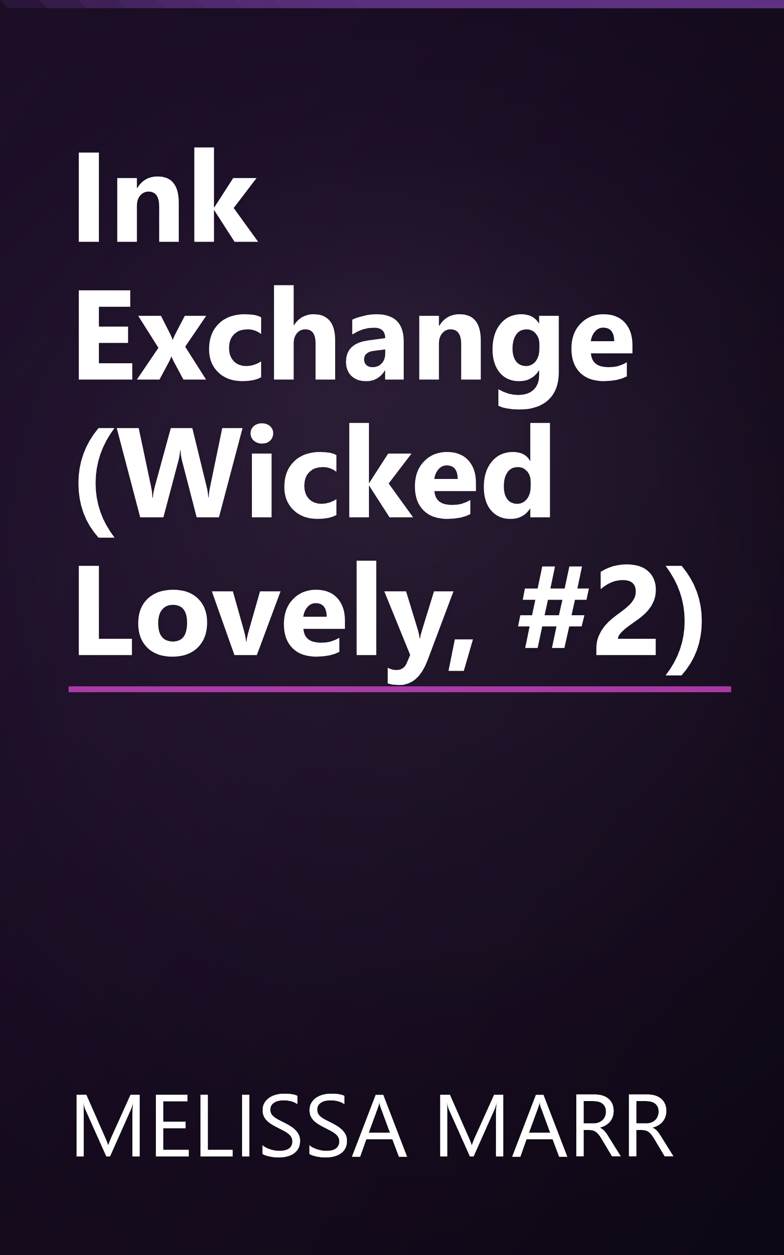 Ink Exchange (Wicked Lovely, #2) book cover