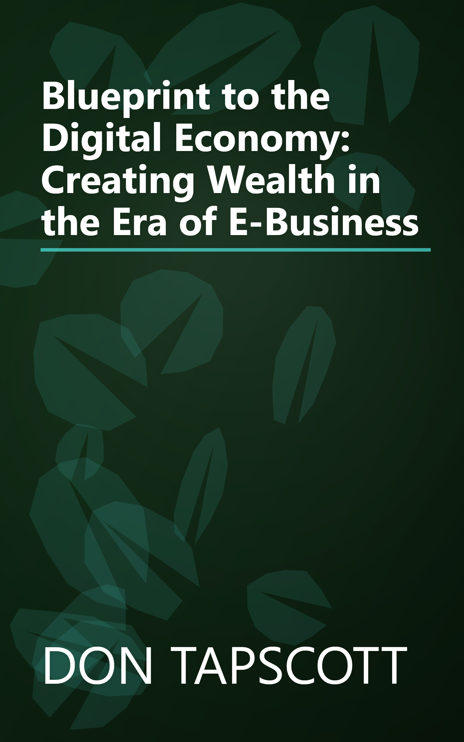 Blueprint to the Digital Economy: Creating Wealth in the Era of E-Business book cover