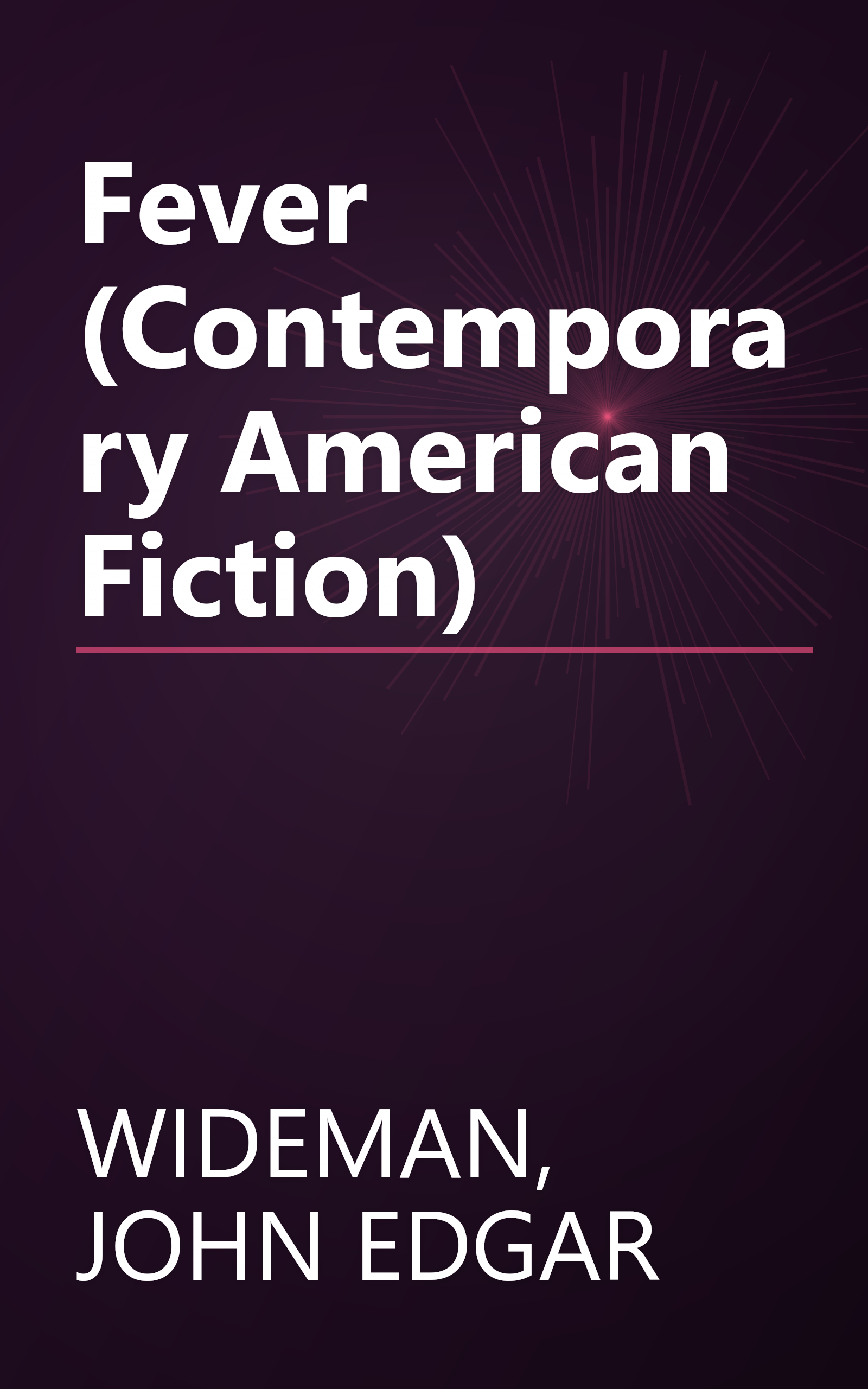 Fever (Contemporary American Fiction) book cover