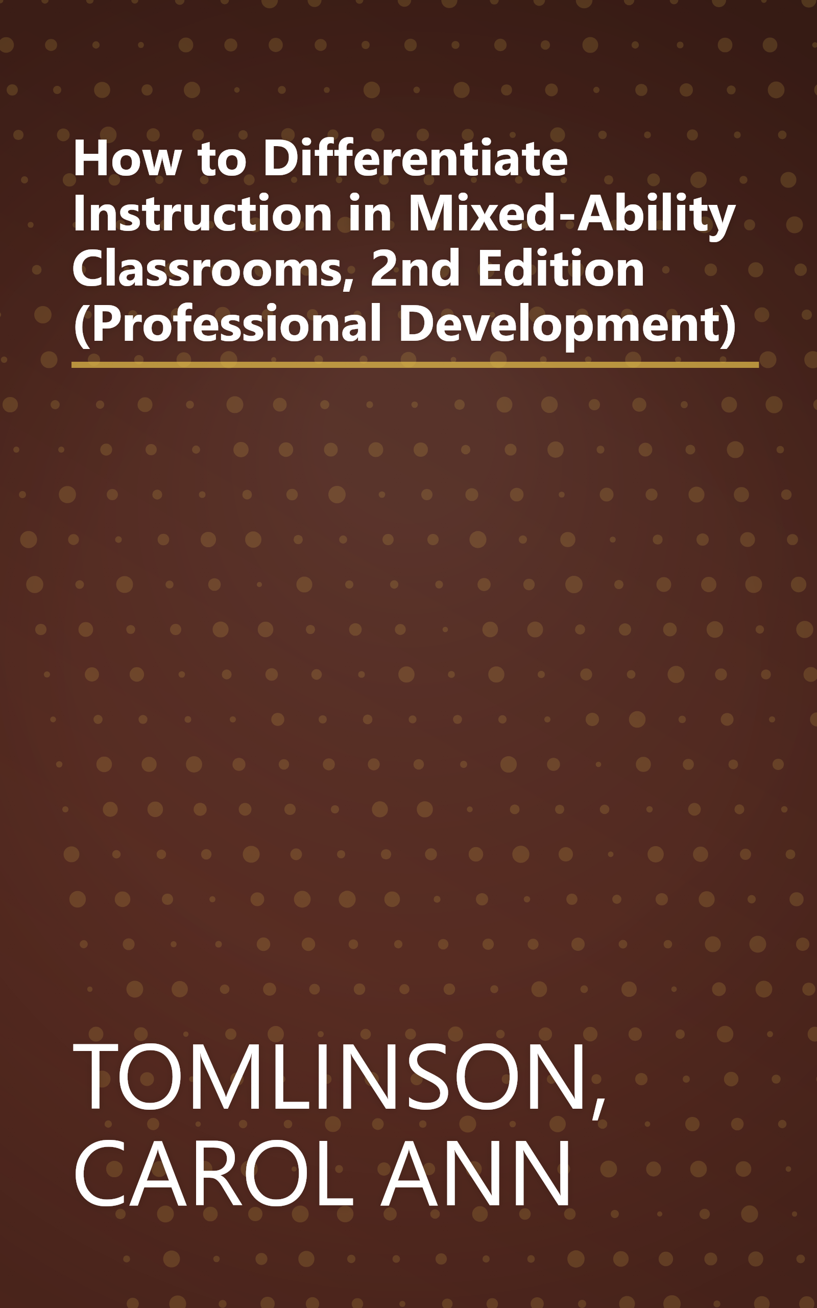 How to Differentiate Instruction in Mixed-Ability Classrooms, 2nd Edition (Professional Development) book cover