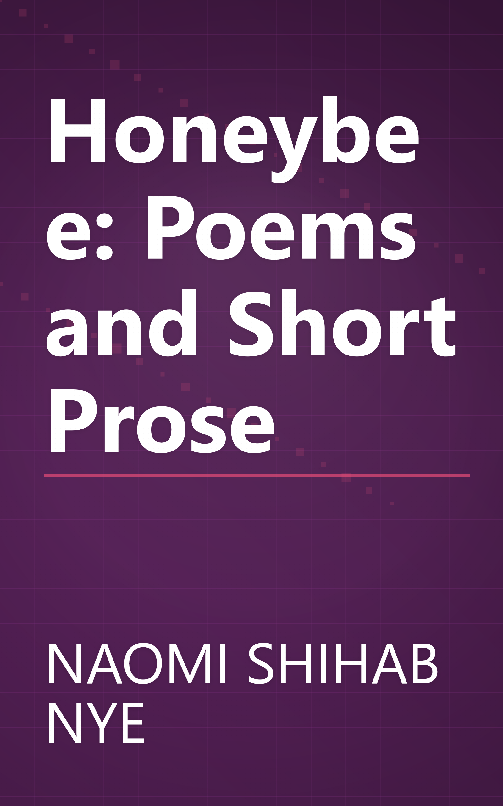 Honeybee: Poems and Short Prose book cover