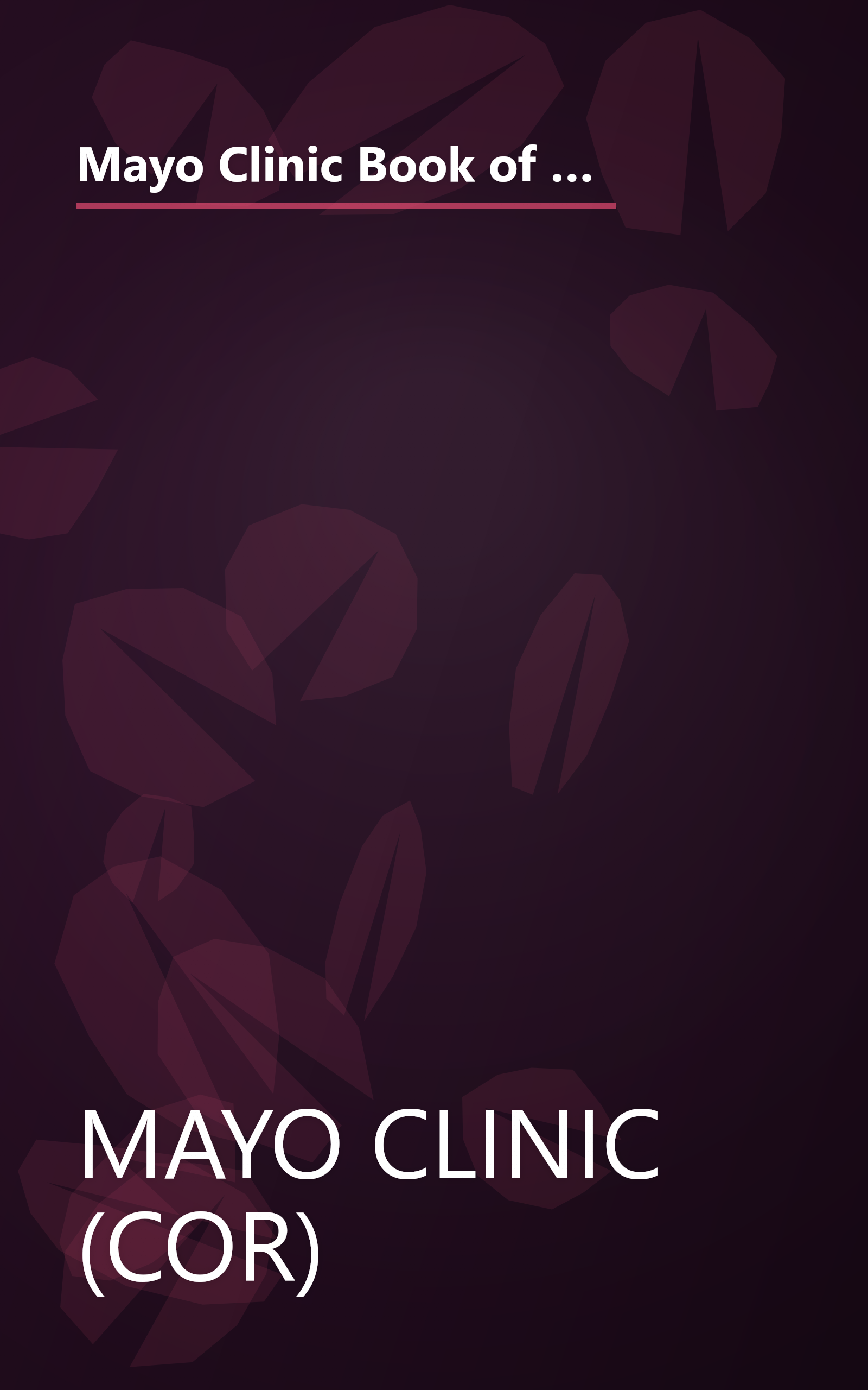 Mayo Clinic Book of Alternative Medicine: The New Approach to Using the Best of Natural Therapies and Conventional Medicine book cover