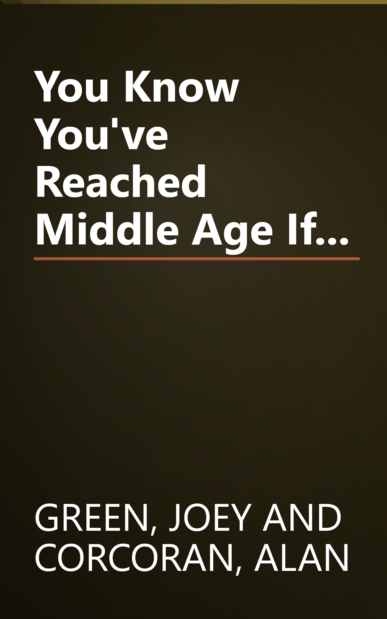 You Know You've Reached Middle Age If... book cover