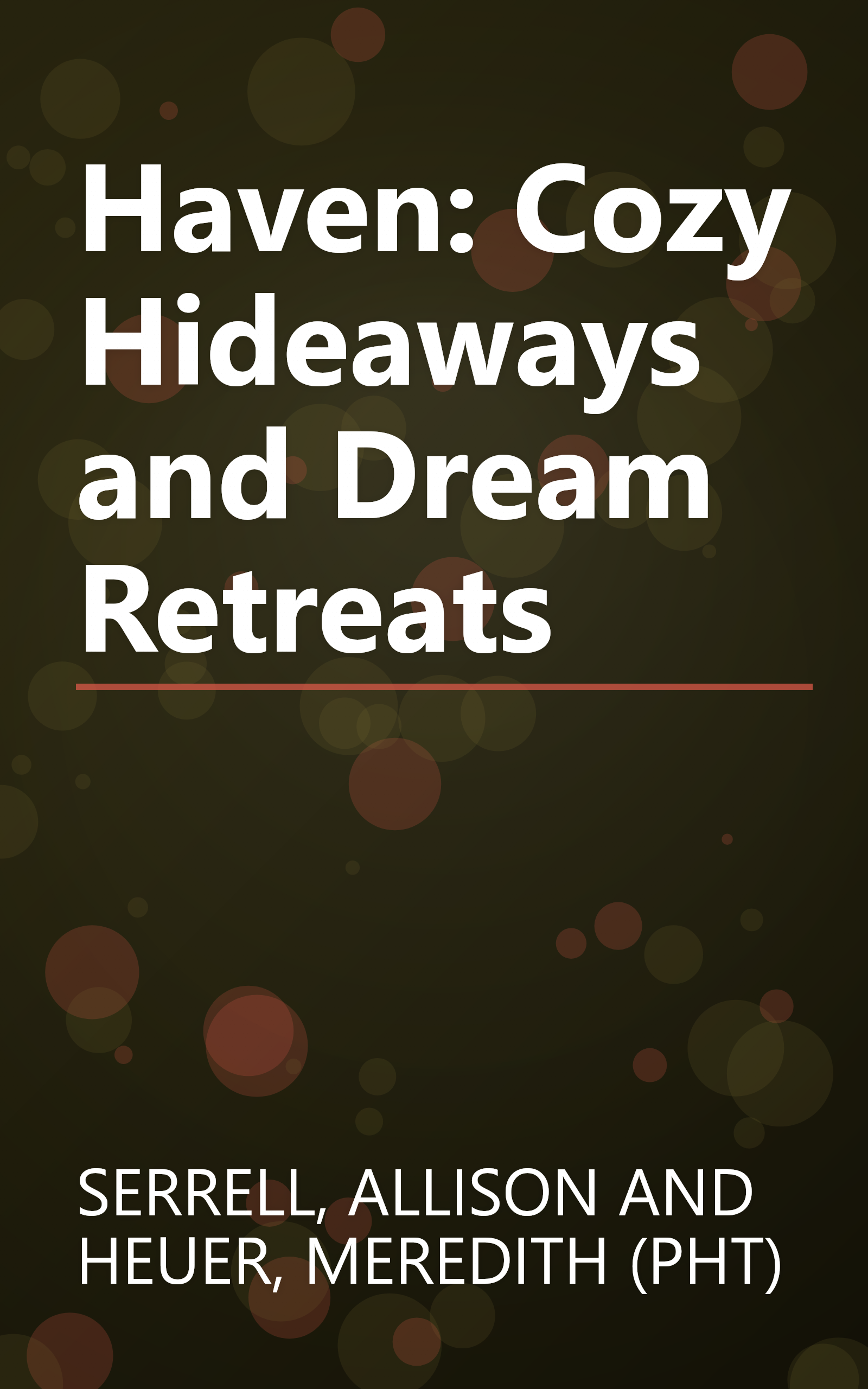 Haven: Cozy Hideaways and Dream Retreats book cover