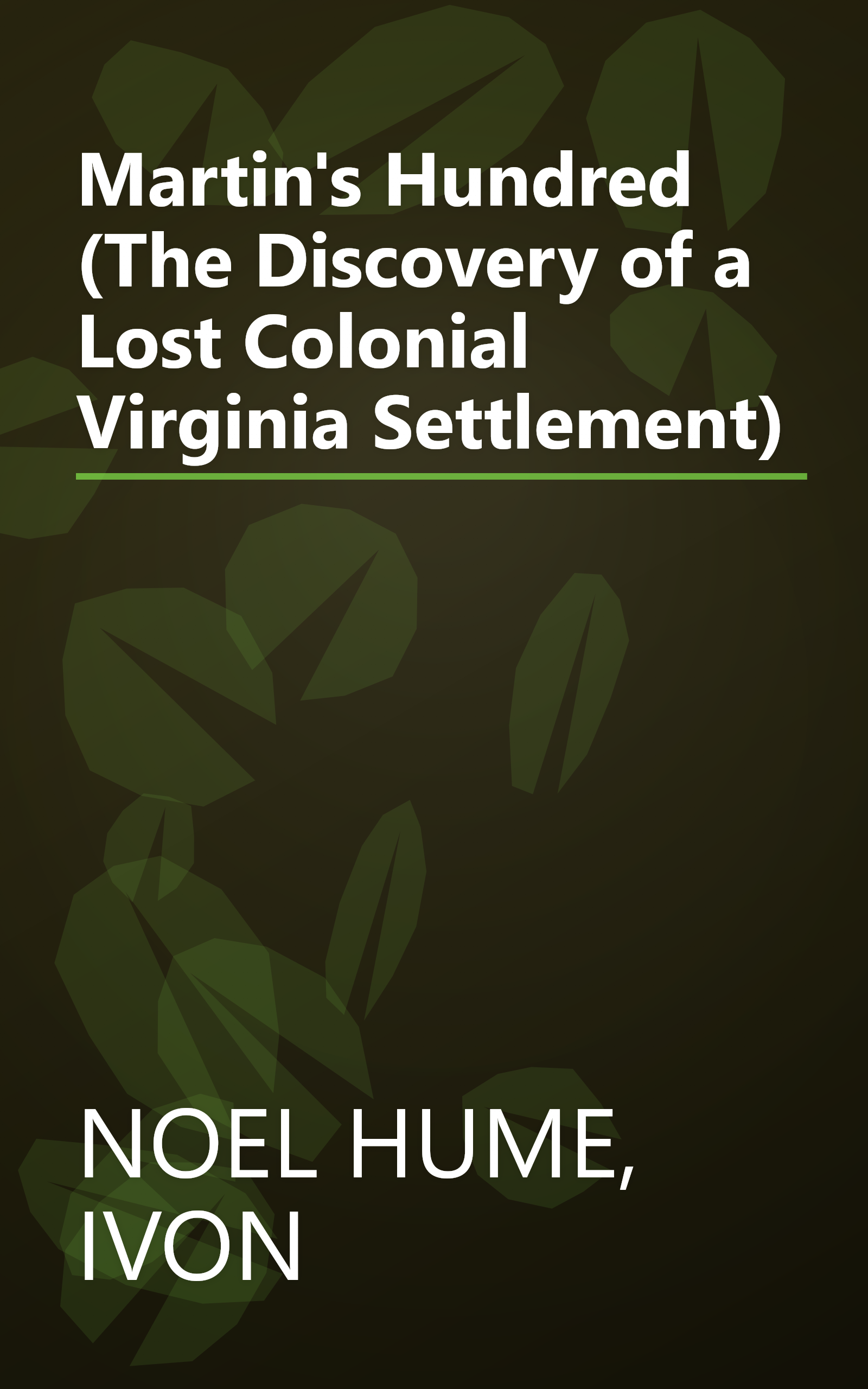 Martin's Hundred (The Discovery of a Lost Colonial Virginia Settlement) book cover