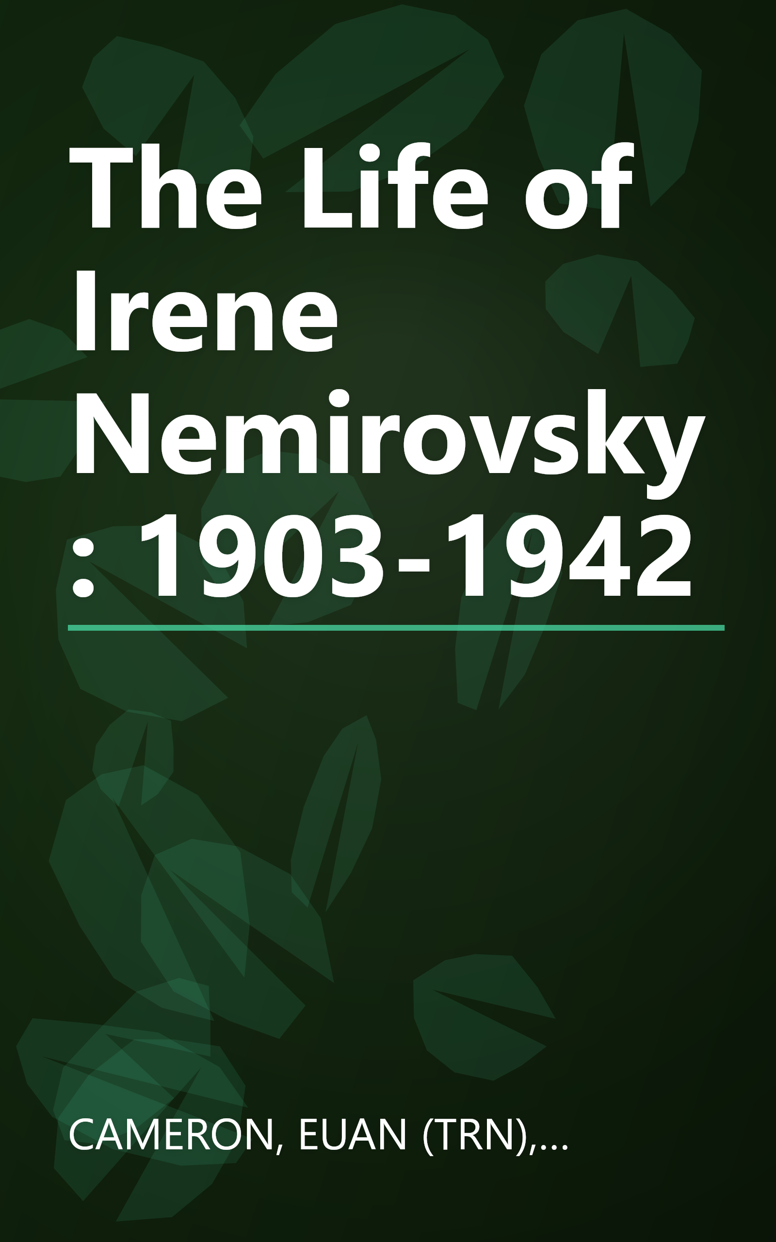 The Life of Irene Nemirovsky: 1903-1942 book cover