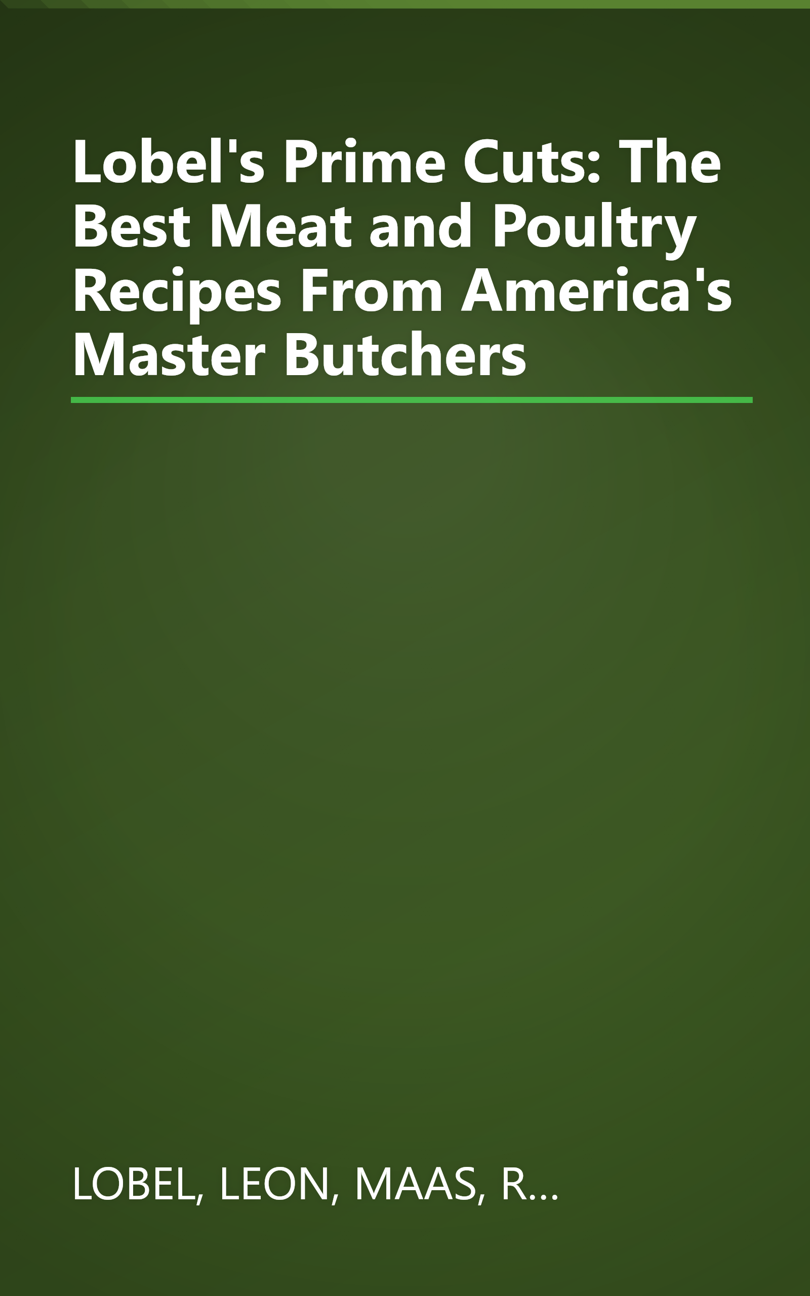 Lobel's Prime Cuts: The Best Meat and Poultry Recipes From America's Master Butchers book cover