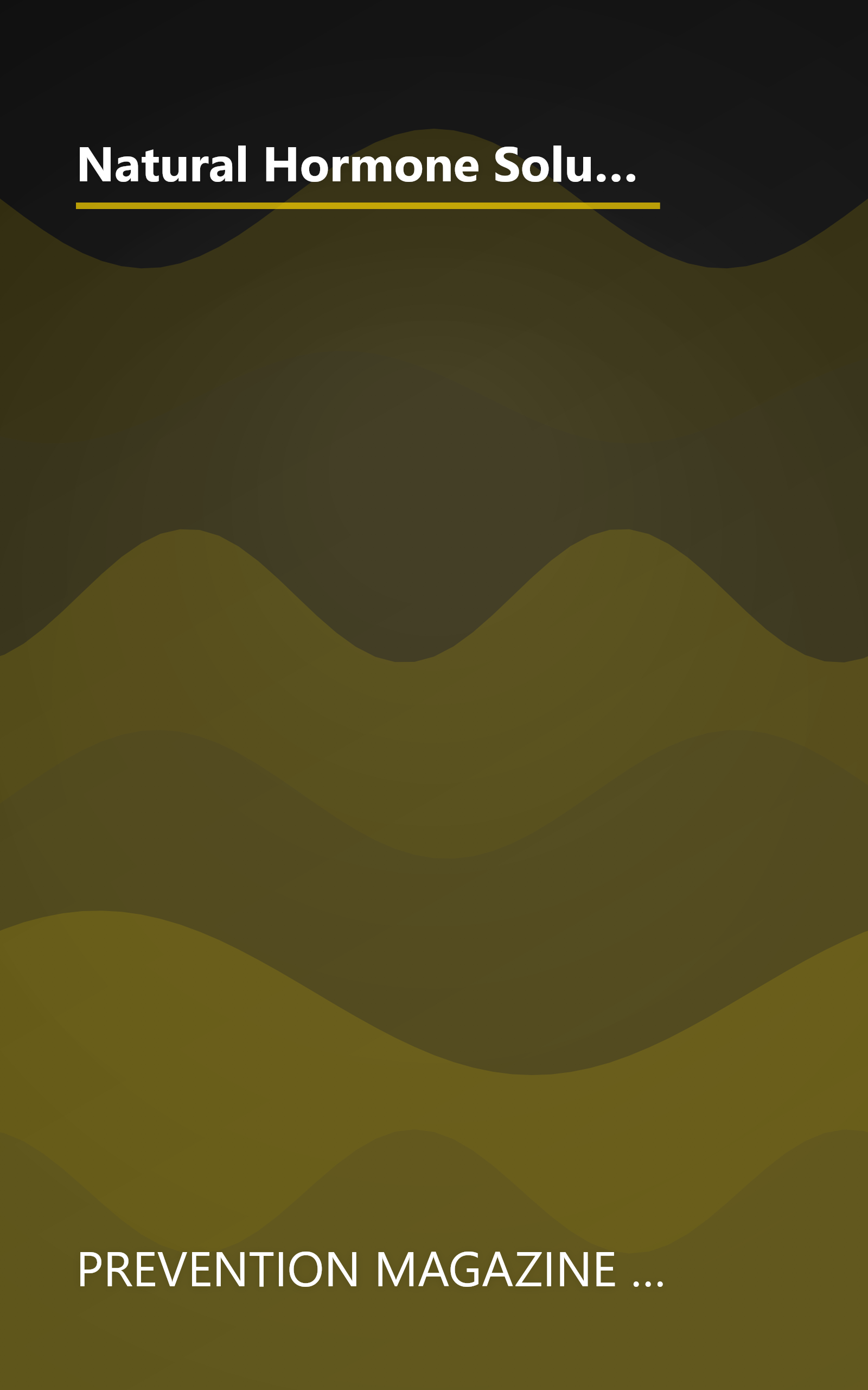 Natural Hormone Solutions: Secrets to Conquering Stress, Weight, Aging, Menopause, and More (Women's Edge Health Enhancement Guide) book cover