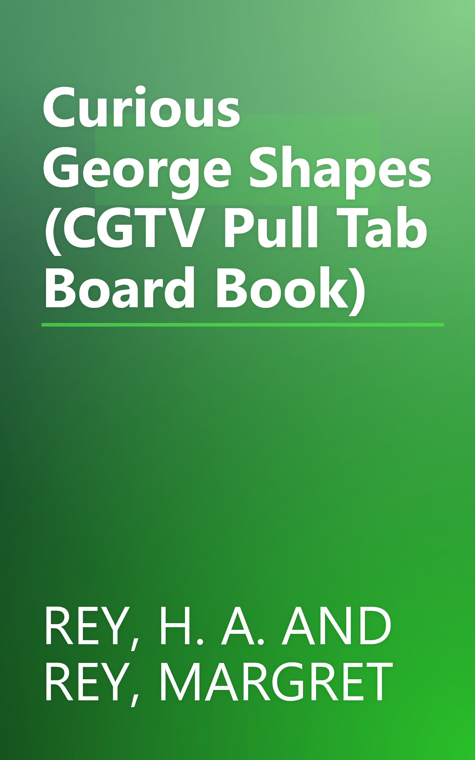 Curious George Shapes (CGTV Pull Tab Board Book) book cover