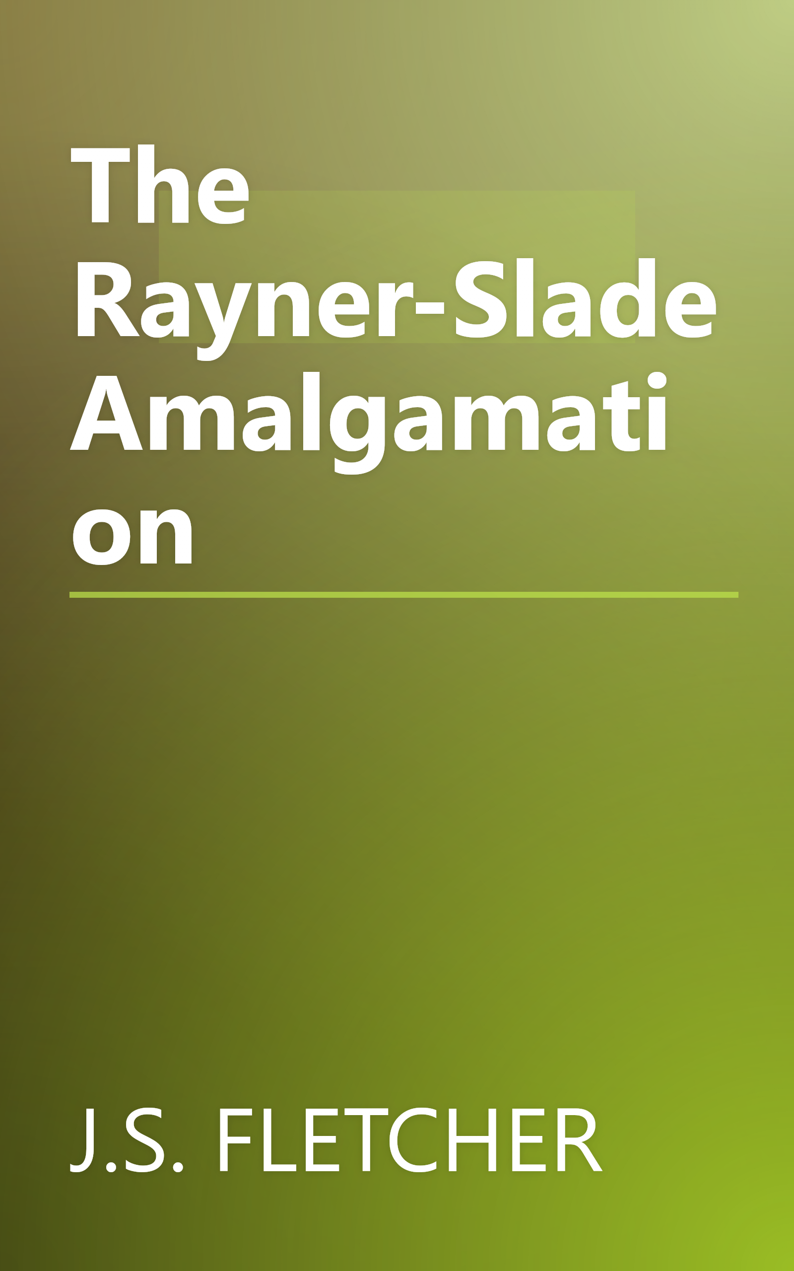 The Rayner-Slade Amalgamation book cover