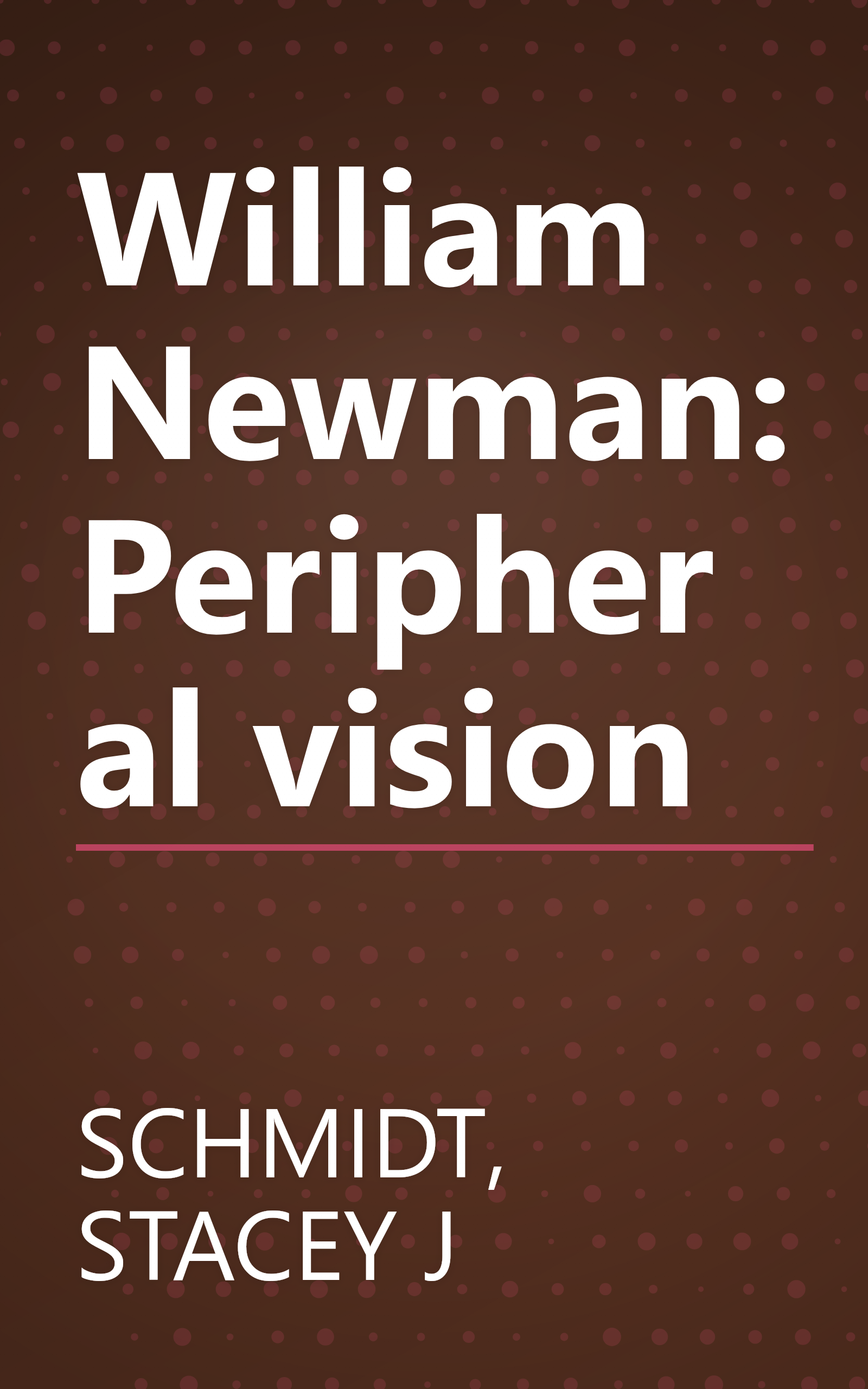 William Newman: Peripheral vision book cover