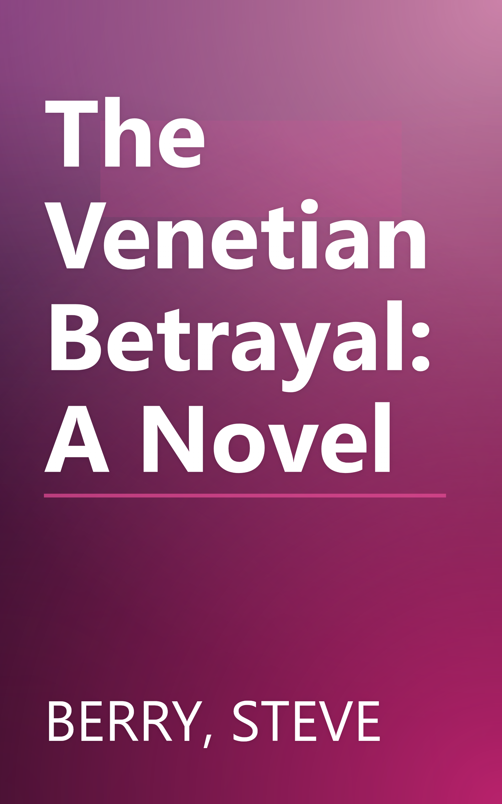 The Venetian Betrayal: A Novel book cover