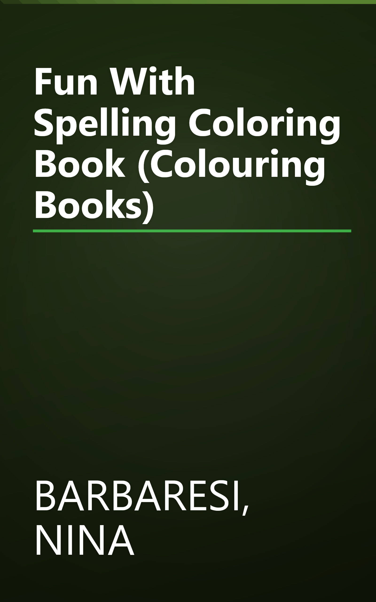 Fun With Spelling Coloring Book (Colouring Books) book cover