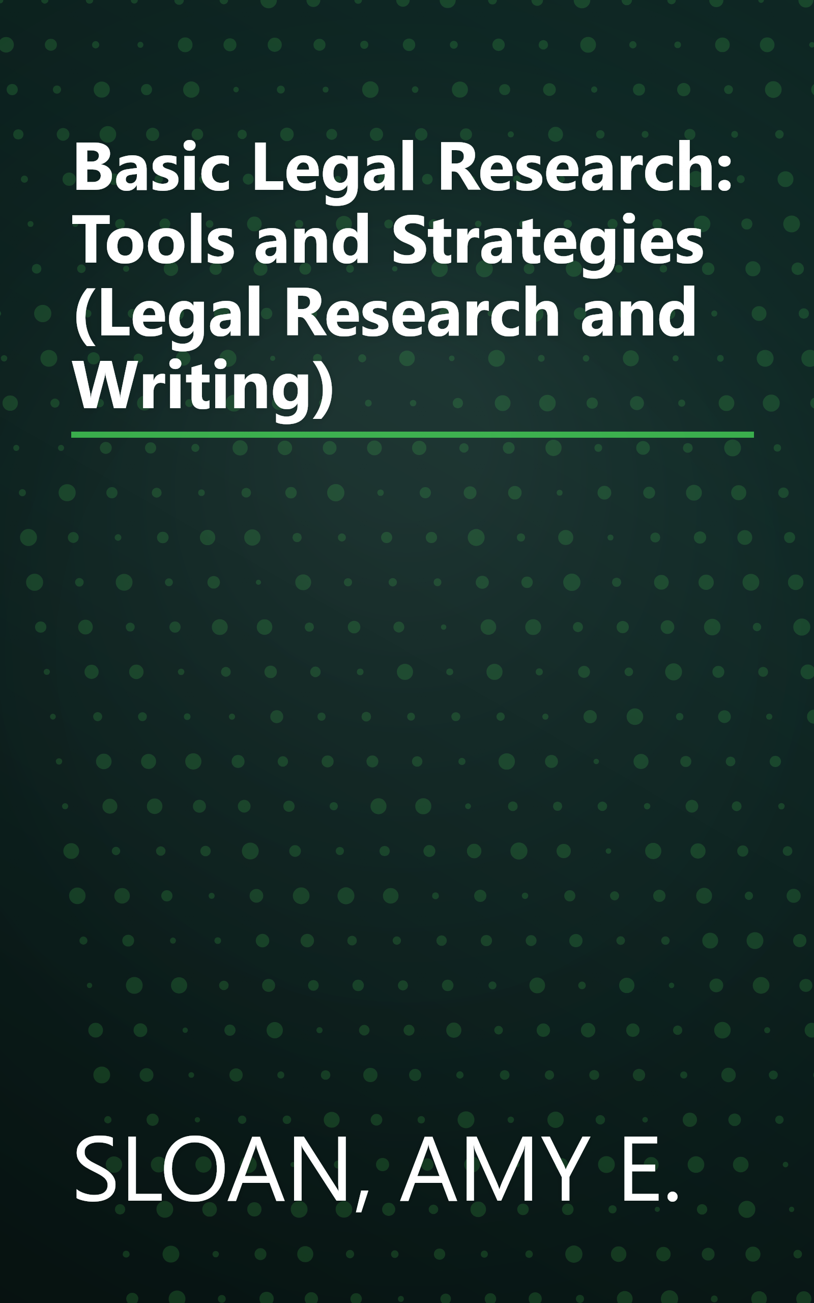 Basic Legal Research: Tools and Strategies (Legal Research and Writing) book cover