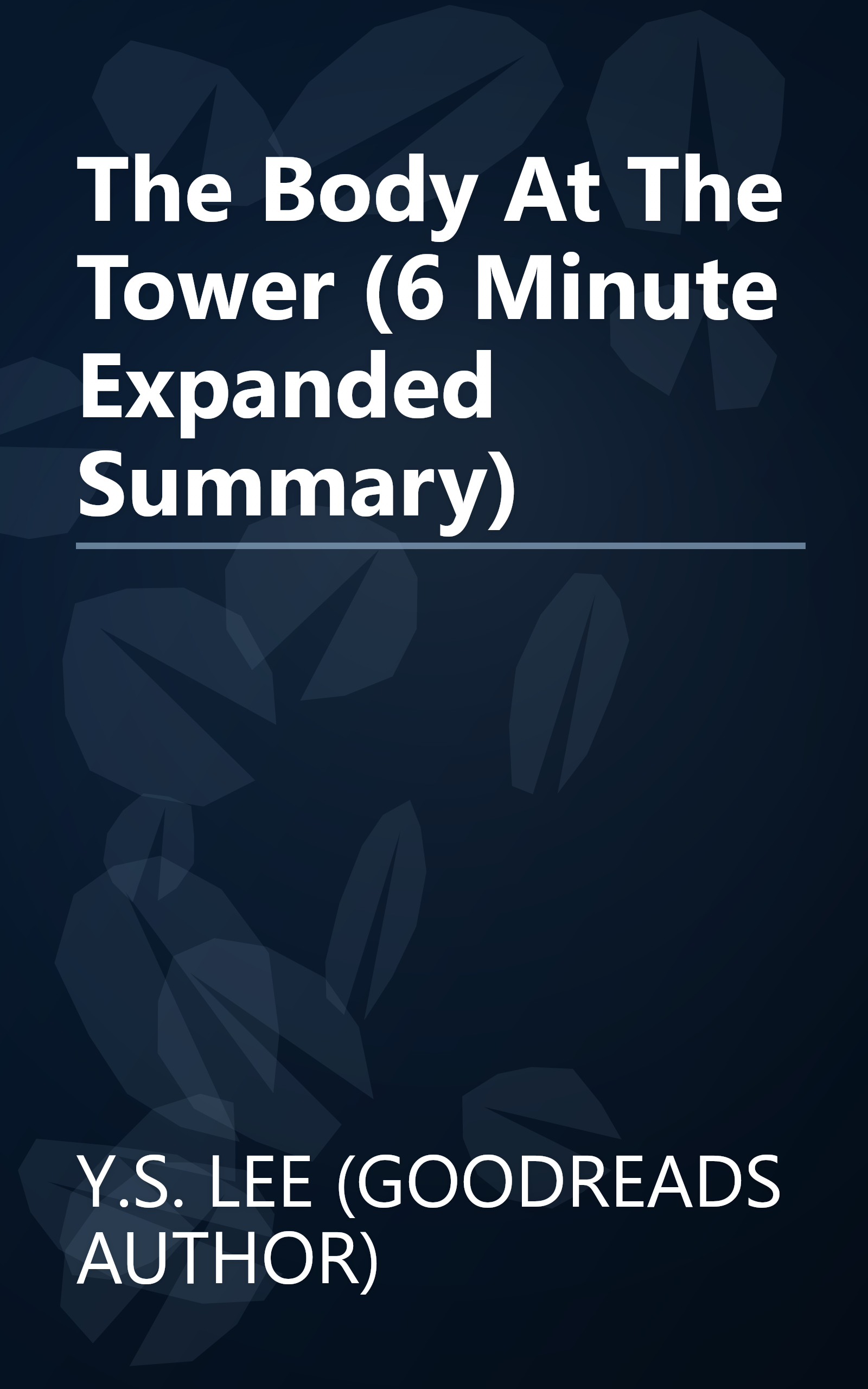 The Body At The Tower (6 Minute   Expanded Summary) book cover