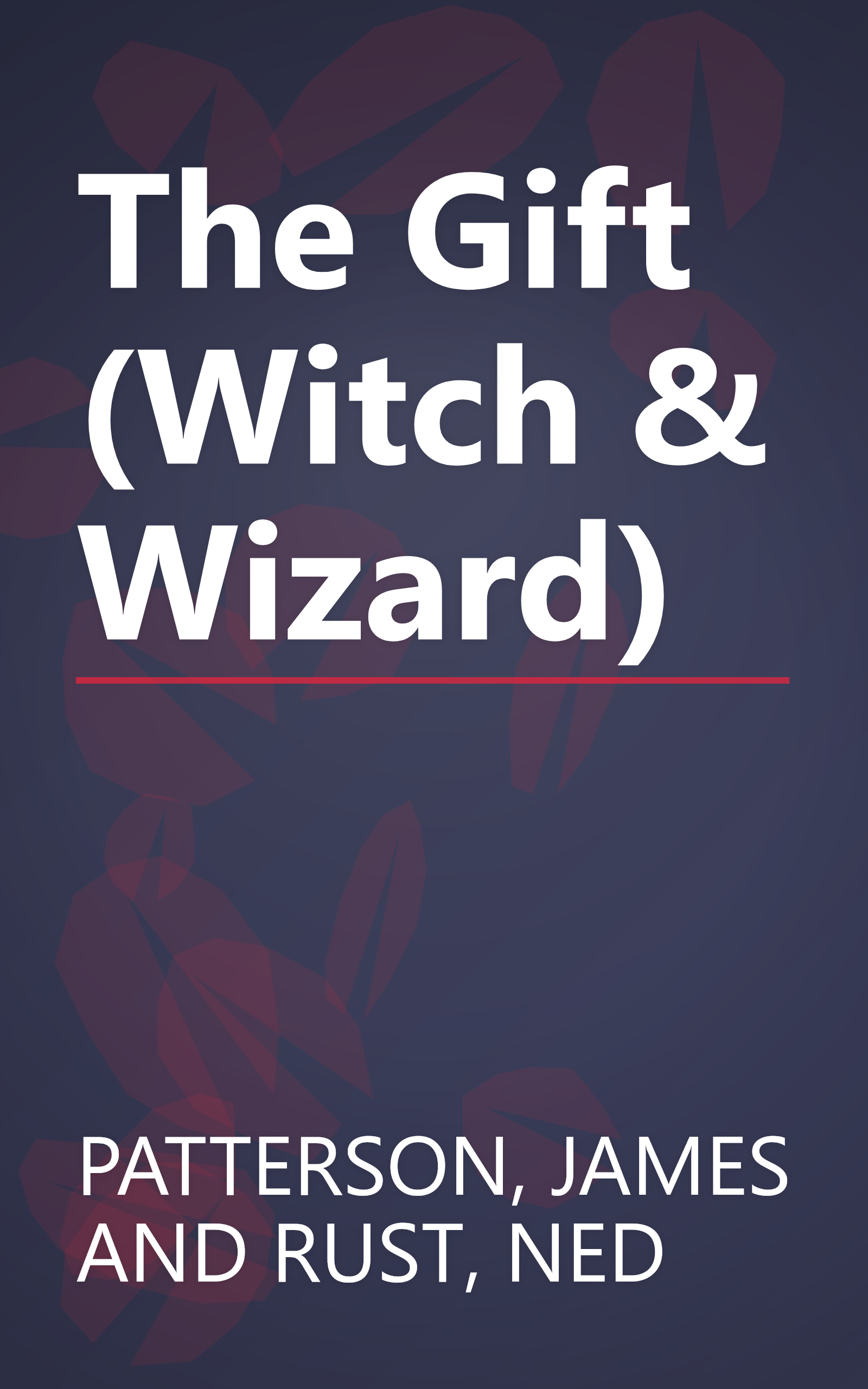The Gift (Witch & Wizard) book cover