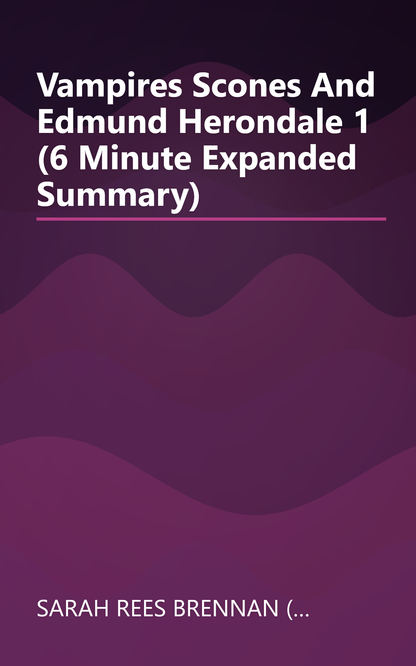 Vampires  Scones  And Edmund Herondale 1 (6 Minute   Expanded Summary) book cover