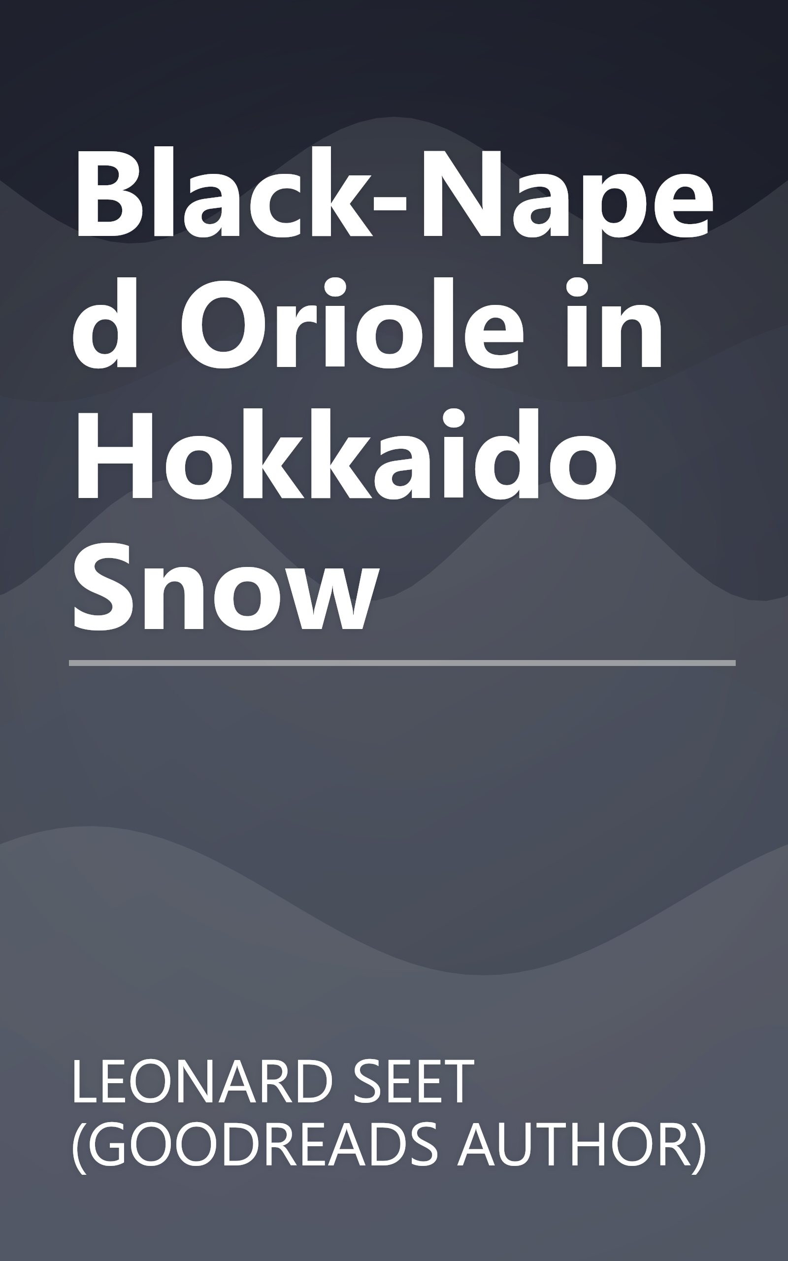 Black-Naped Oriole in Hokkaido Snow book cover