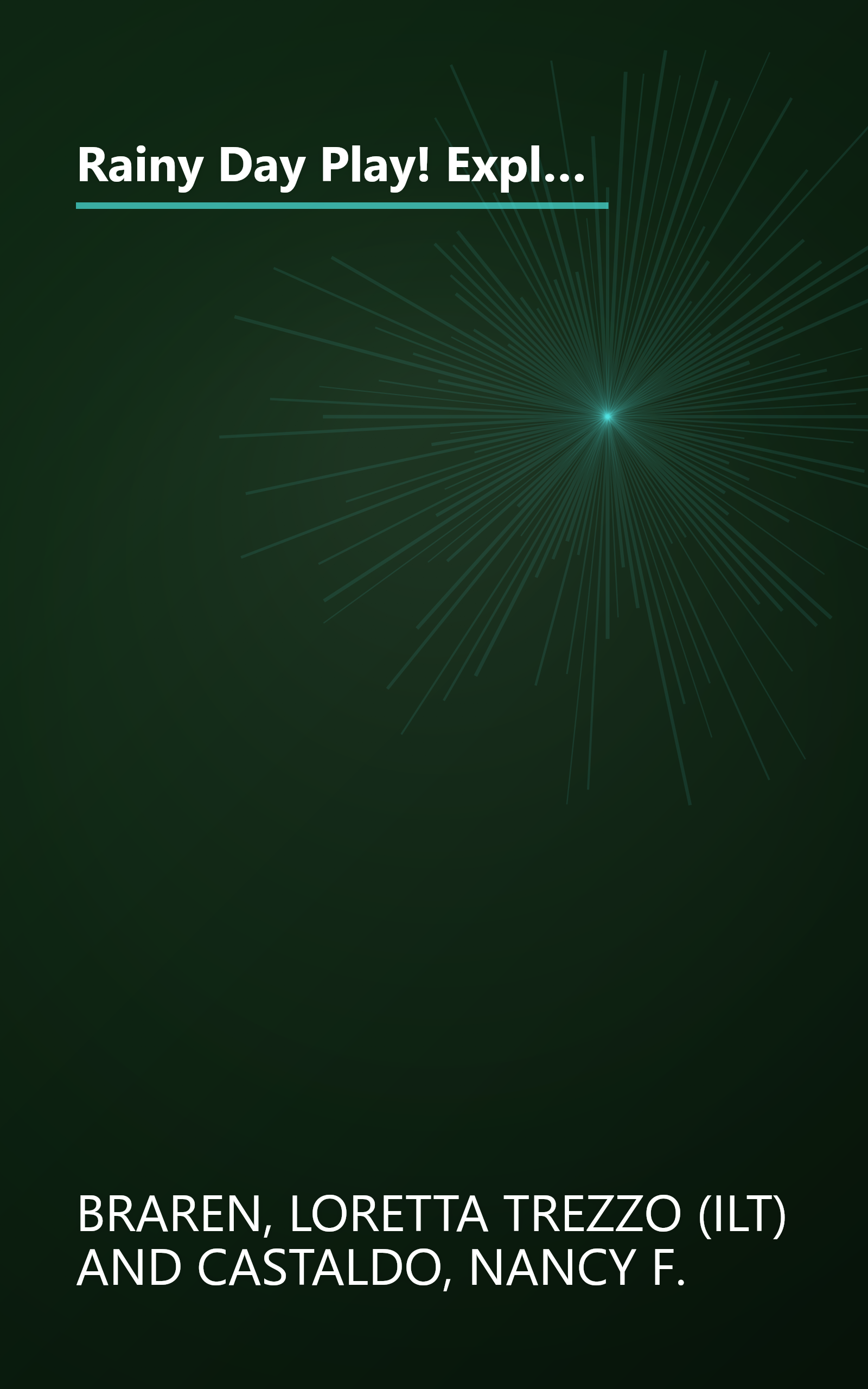 Rainy Day Play! Explore, Create, Discover, Pretend (Williamson Little Hands Book) (Williamson Little Hands Series) book cover