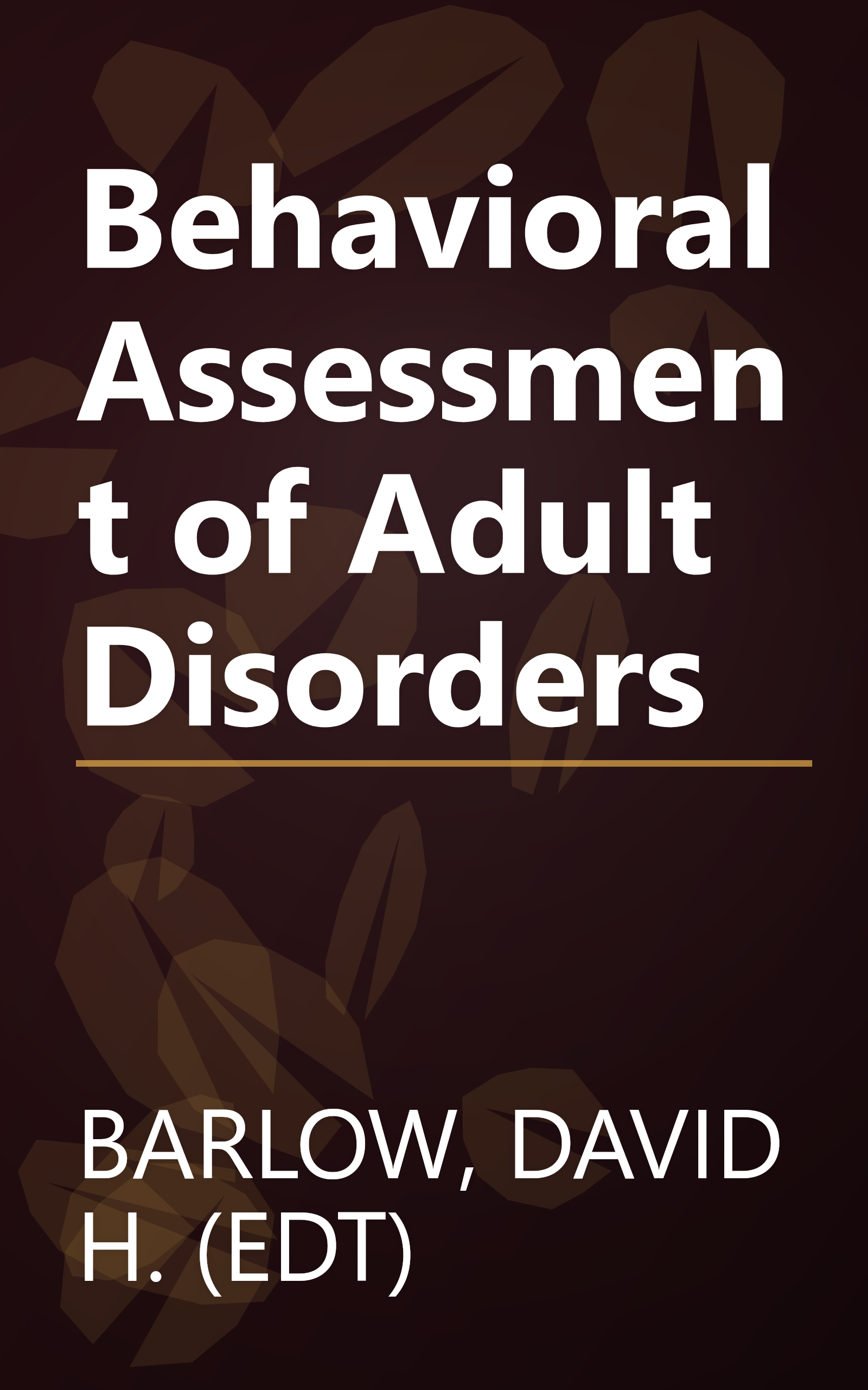 Behavioral Assessment of Adult Disorders book cover