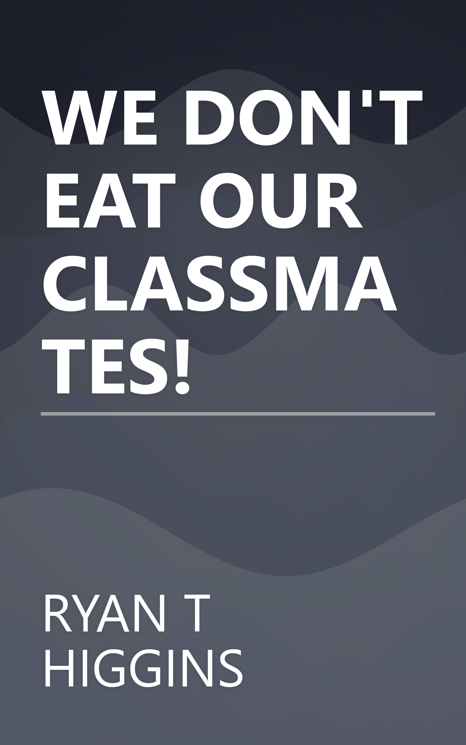 WE DON'T EAT OUR CLASSMATES! book cover
