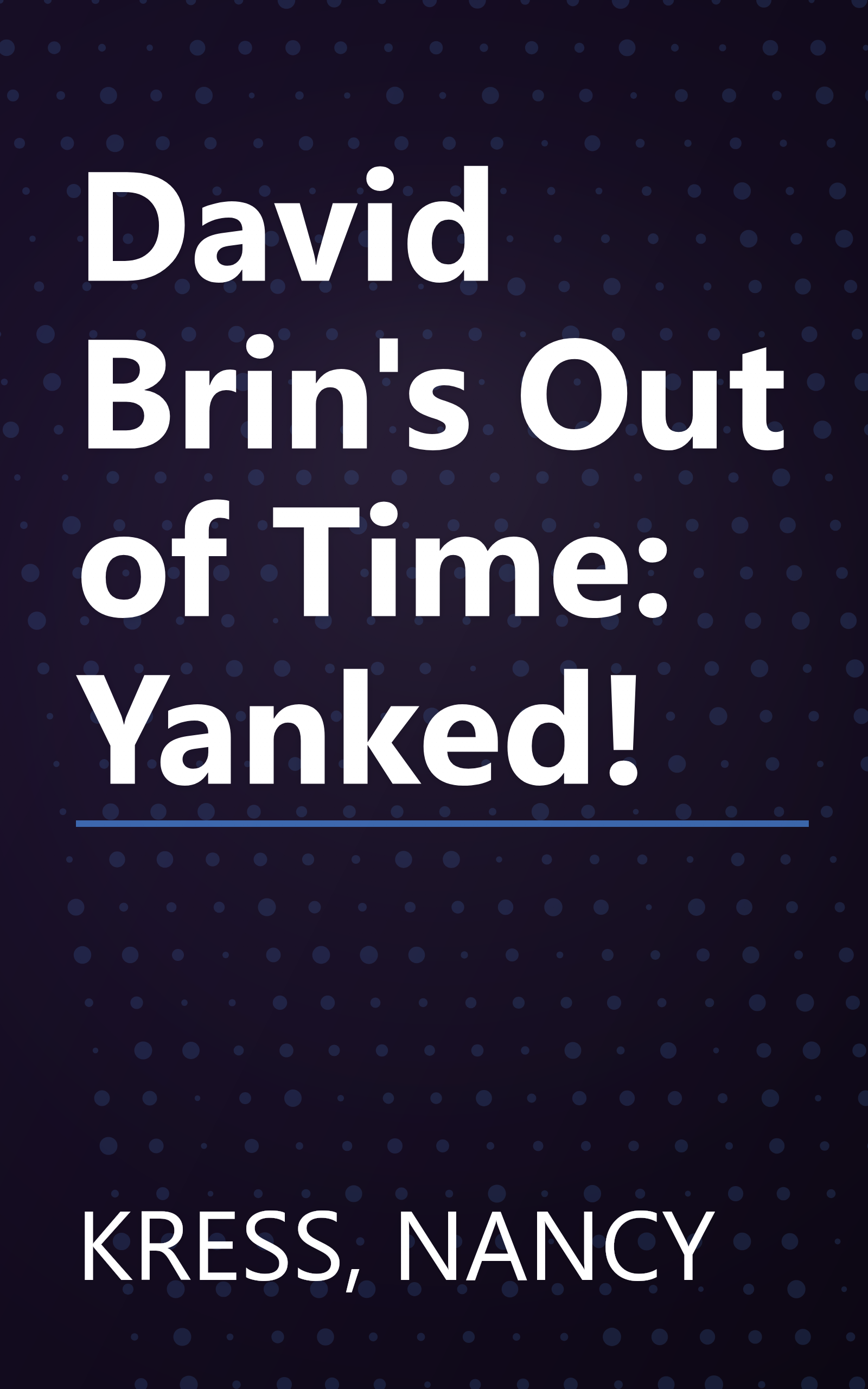 David Brin's Out of Time: Yanked! book cover