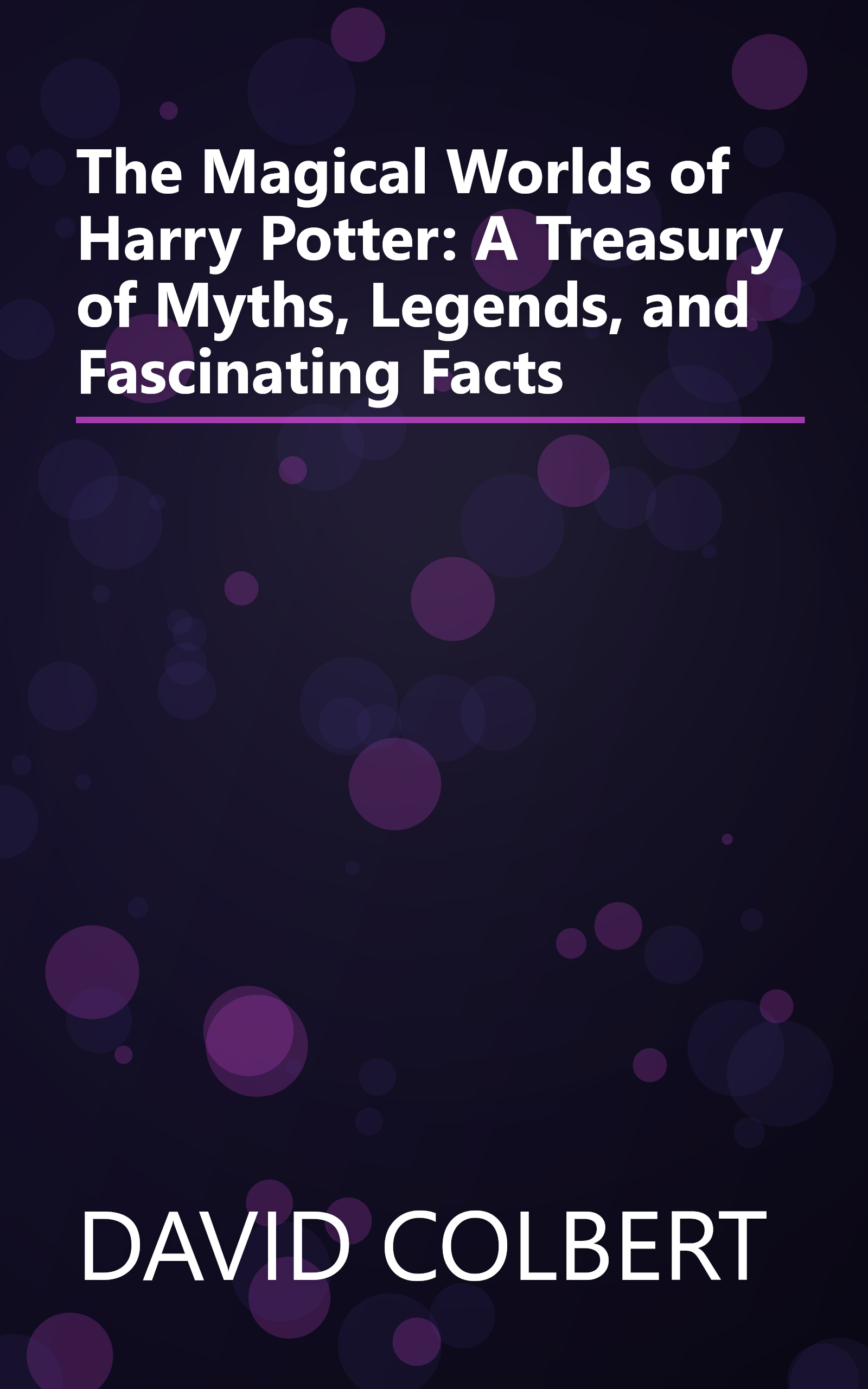 The Magical Worlds of Harry Potter: A Treasury of Myths, Legends, and Fascinating Facts book cover