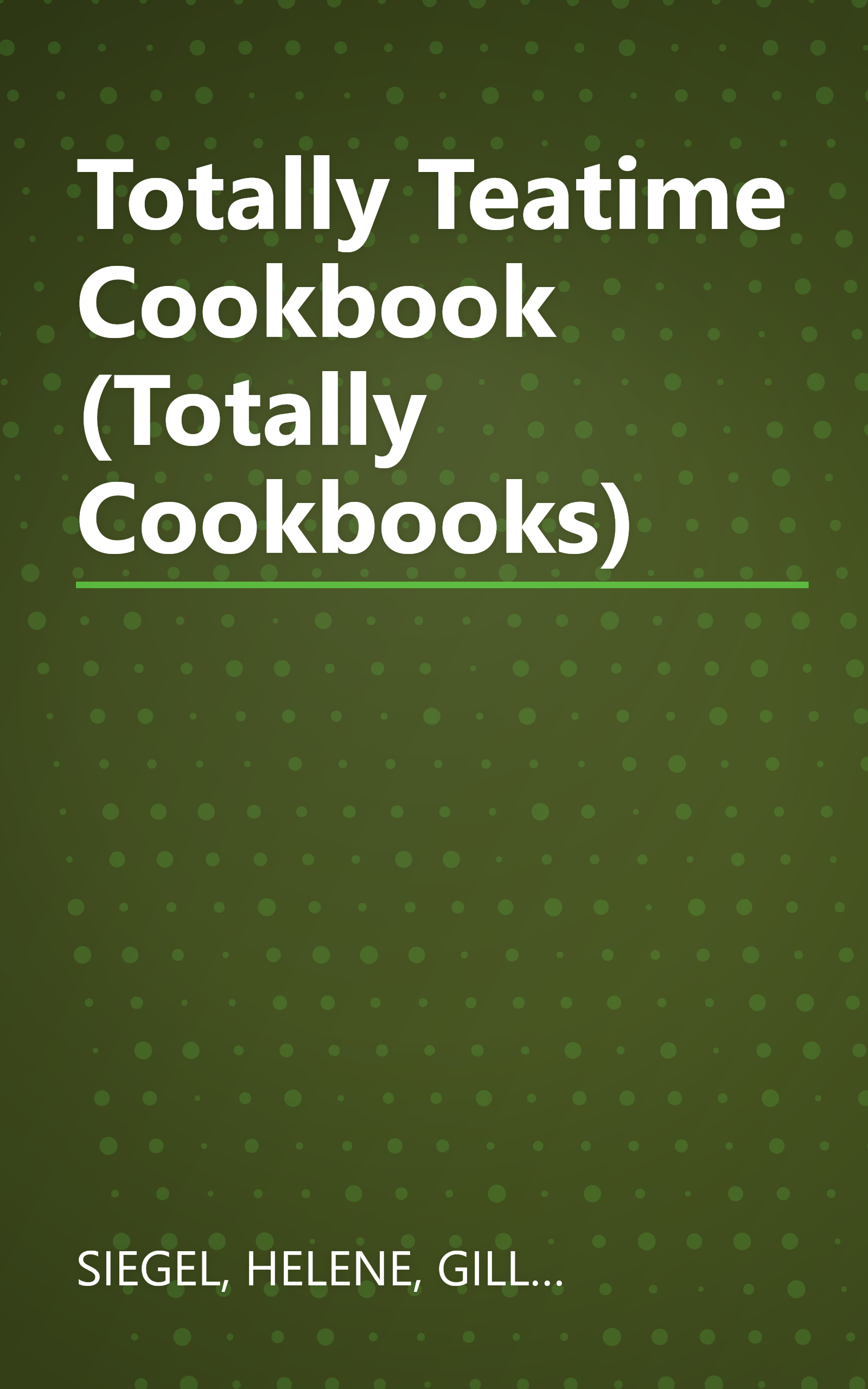 Totally Teatime Cookbook (Totally Cookbooks) book cover