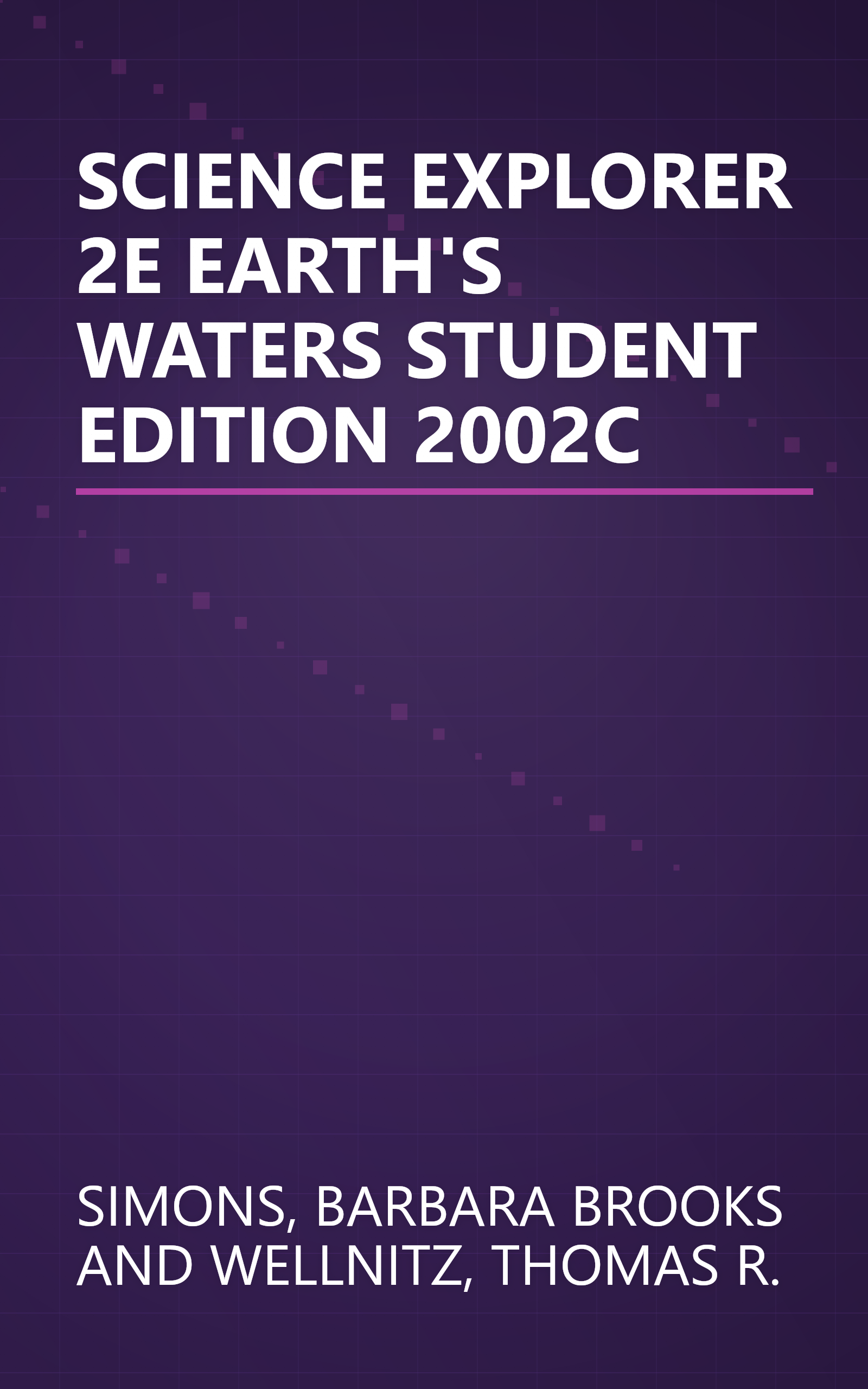 SCIENCE EXPLORER 2E EARTH'S WATERS STUDENT EDITION 2002C book cover