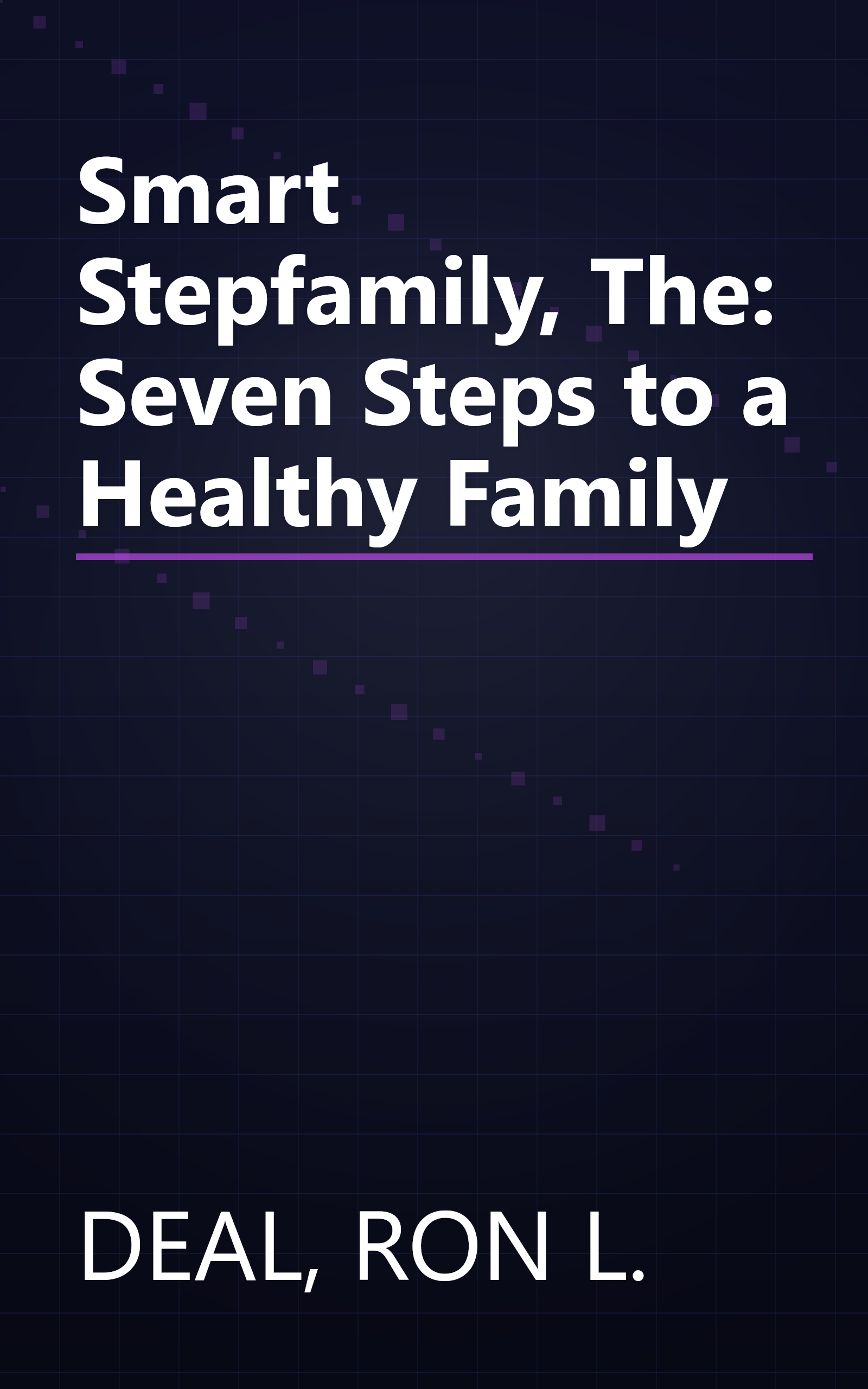 Smart Stepfamily, The: Seven Steps to a Healthy Family book cover